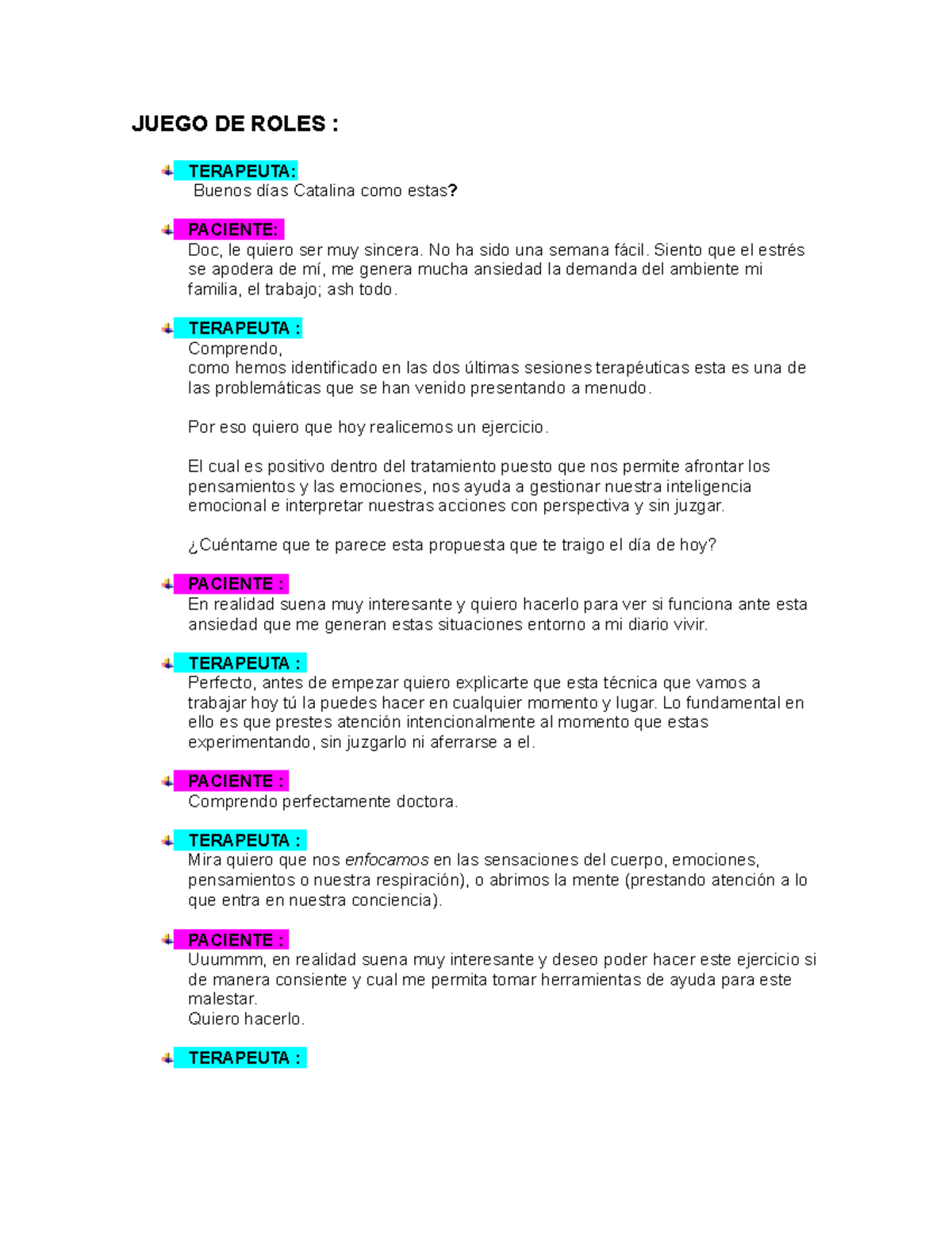 Juego DE Roles - JUEGO DE ROLES : TERAPEUTA: Buenos días Catalina como ...