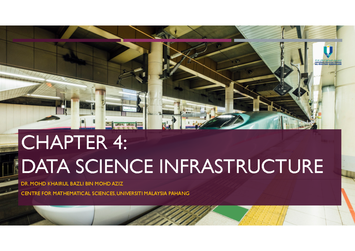 C4 1-45 - CHAPTER 4: DATA SCIENCE INFRASTRUCTURE DR. MOHD KHAIRUL BAZLI ...
