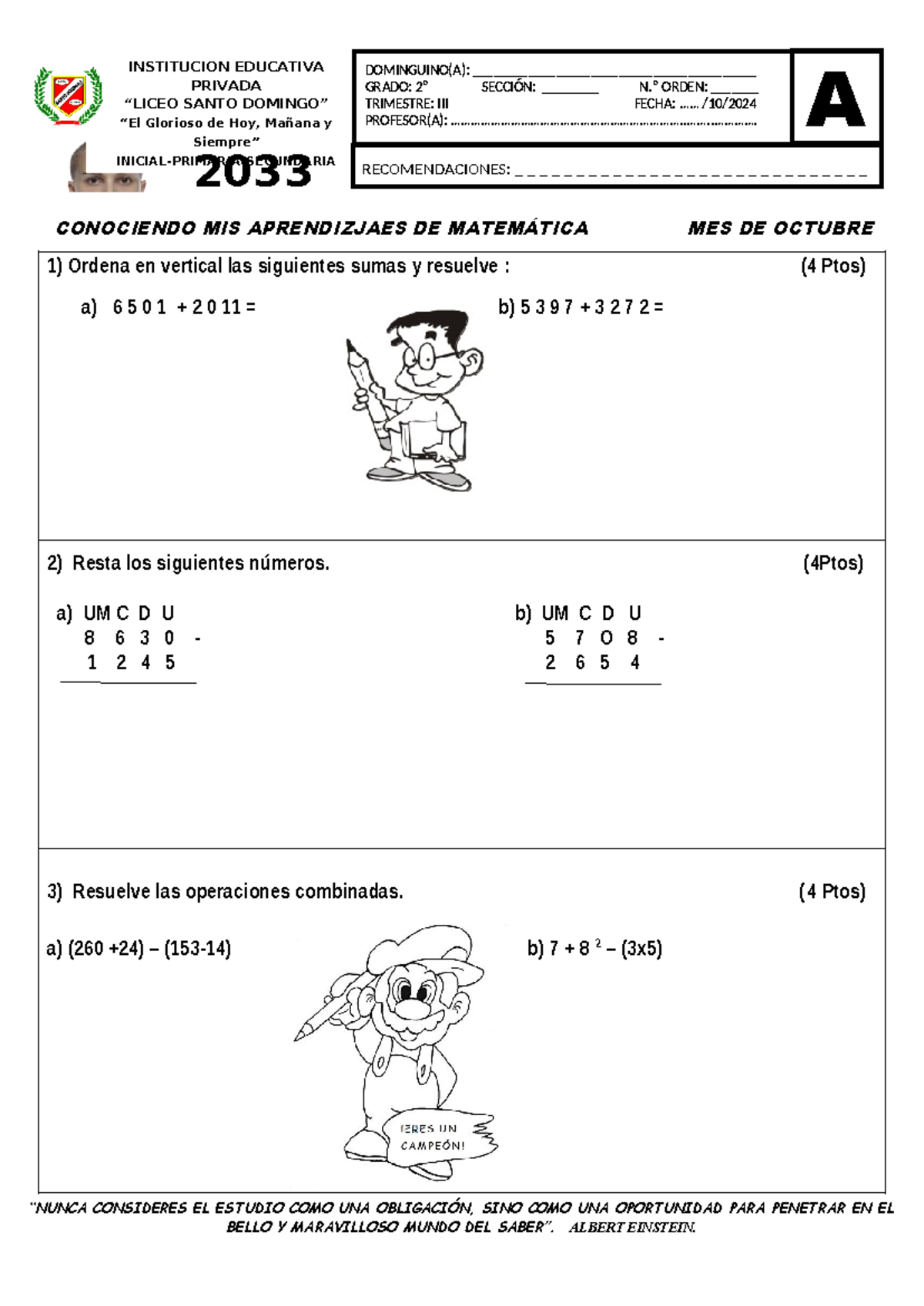 EXAM. Mensual Matemática FILA A - 1) Ordena en vertical las siguientes ...