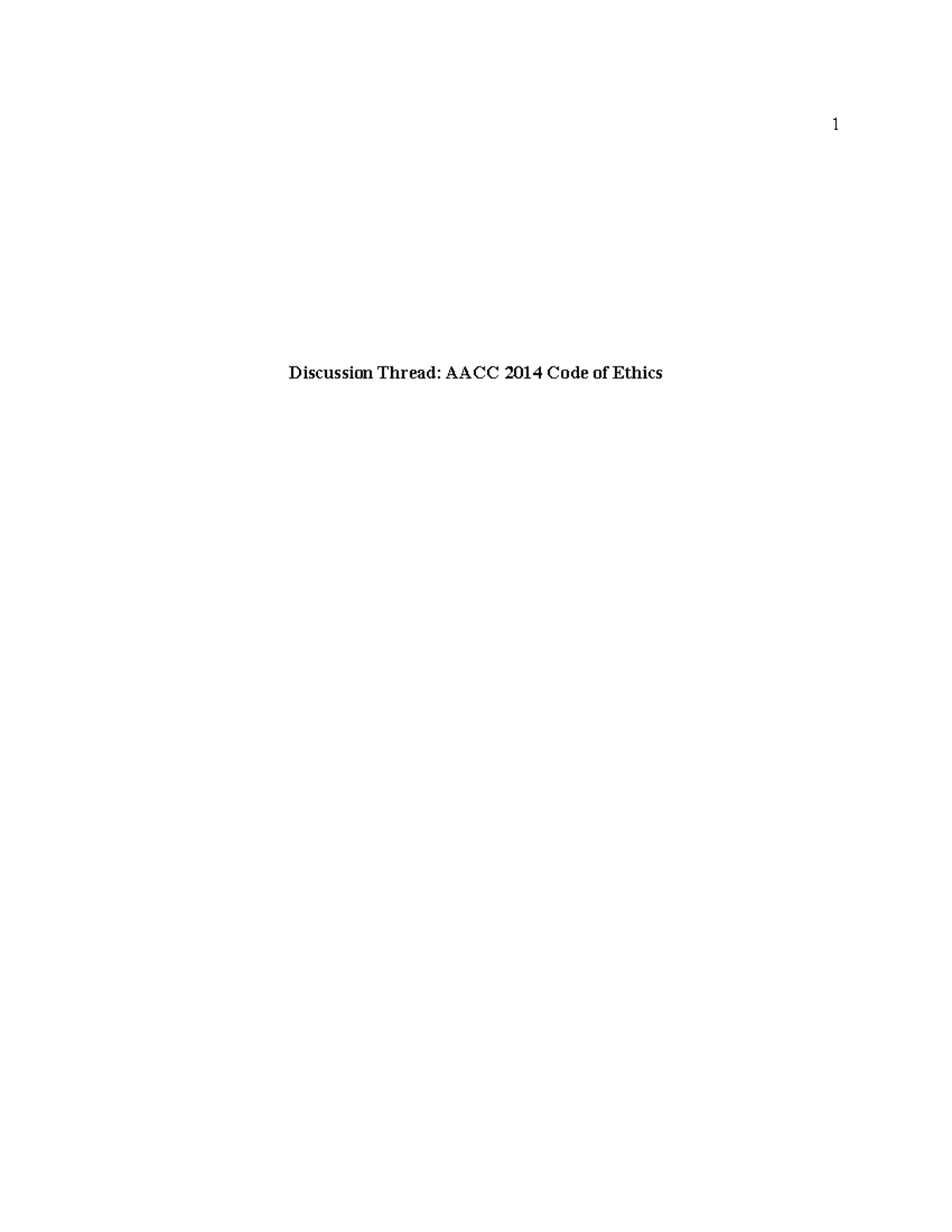 Discussion Thread 1 - 1 Discussion Thread: AACC 2014 Code of Ethics 2 Discussion Thread: AACC ...