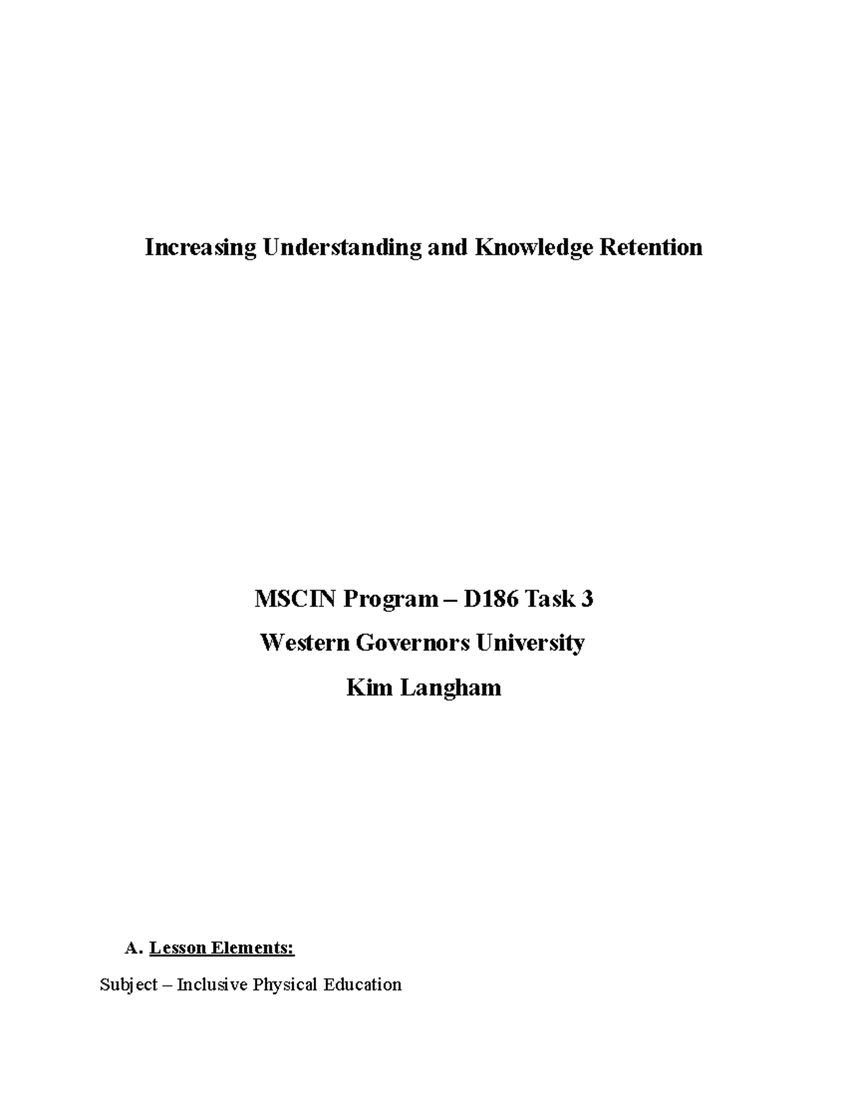 D186 Task 3 passed - Increasing Understanding and Knowledge Retention ...