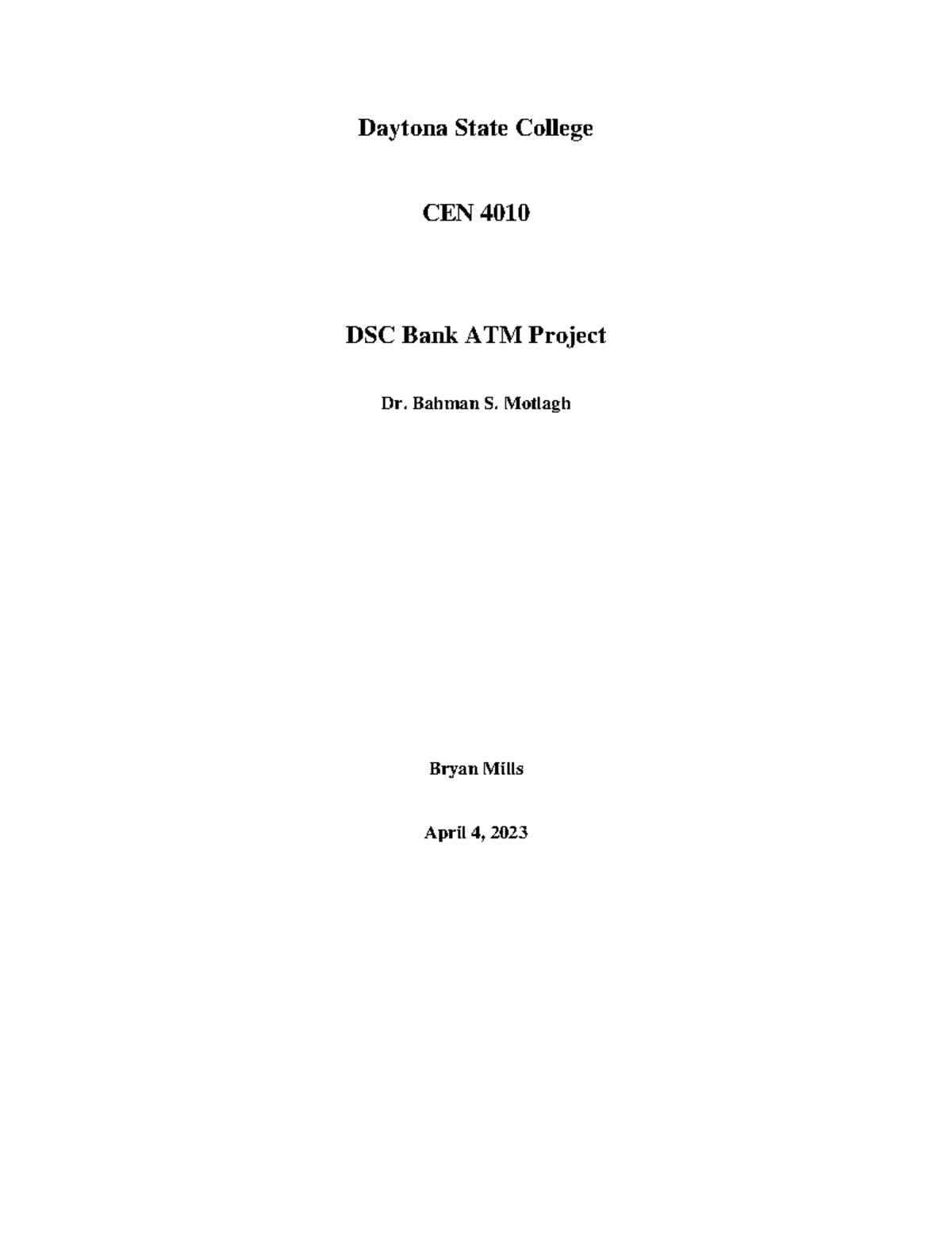 Softwarepjrct - Class Project final - Daytona State College CEN 4010 DSC Bank ATM Project Dr ...