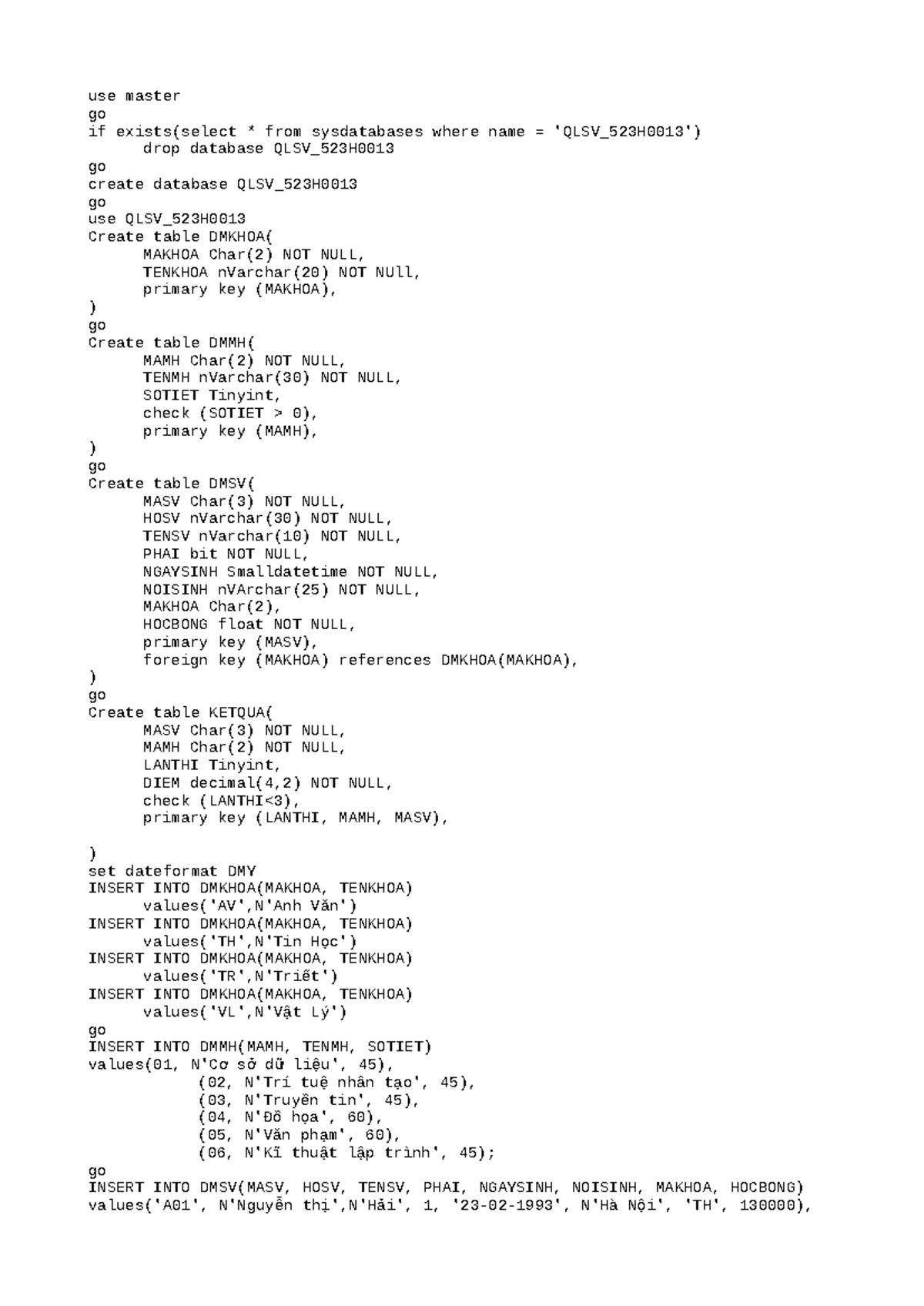 523h0013 SQLQuery 2 - very usefu;l - use master go if exists(select * from sysdatabases where ...