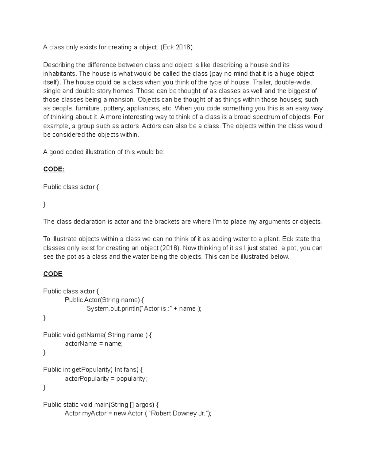 Programming 1 Discussion Assignment Unit 4 - A class only exists for creating a object. (Eck ...