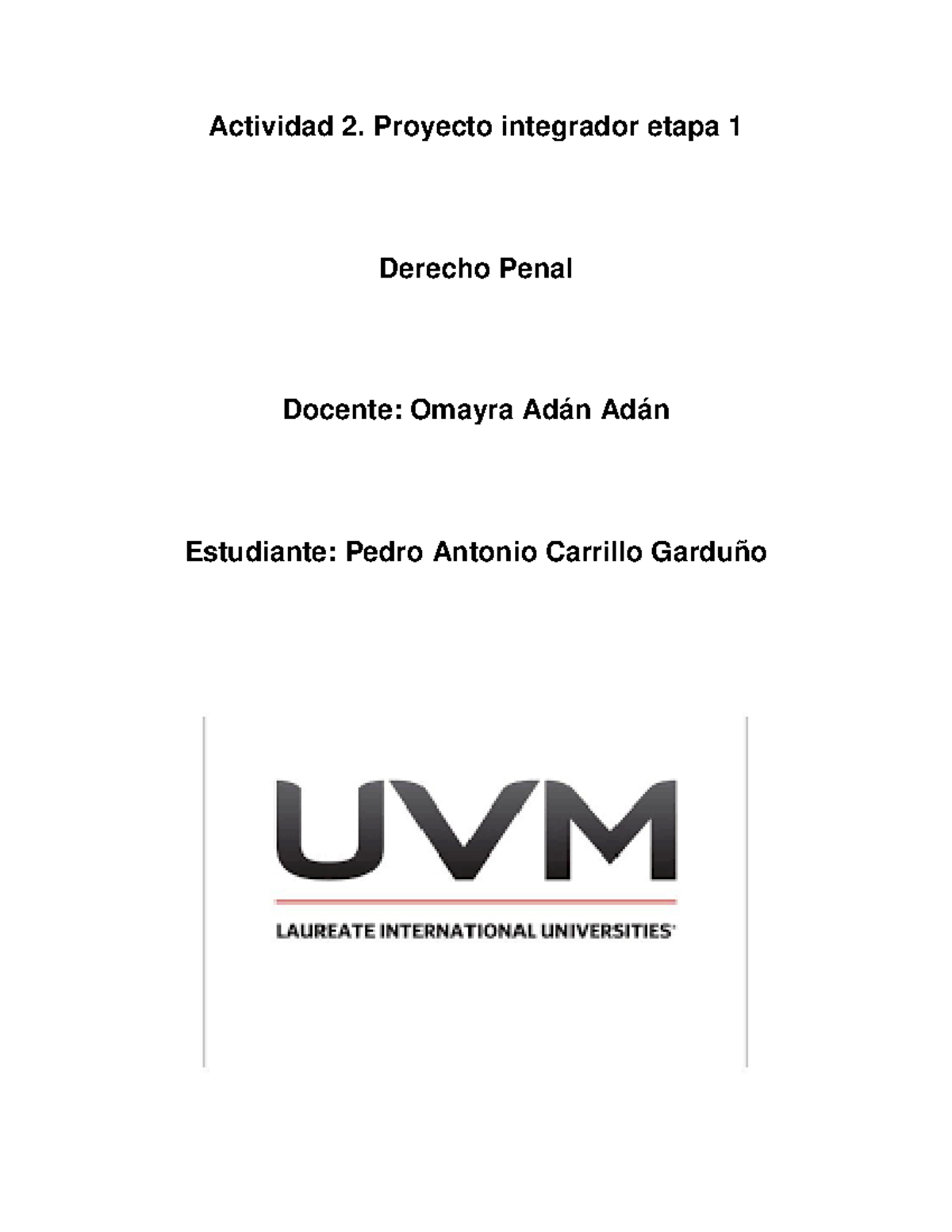 A2 Eq Pc Derecho-Penal - Proyecto - Actividad 2. Proyecto integrador etapa 1 Derecho Penal ...