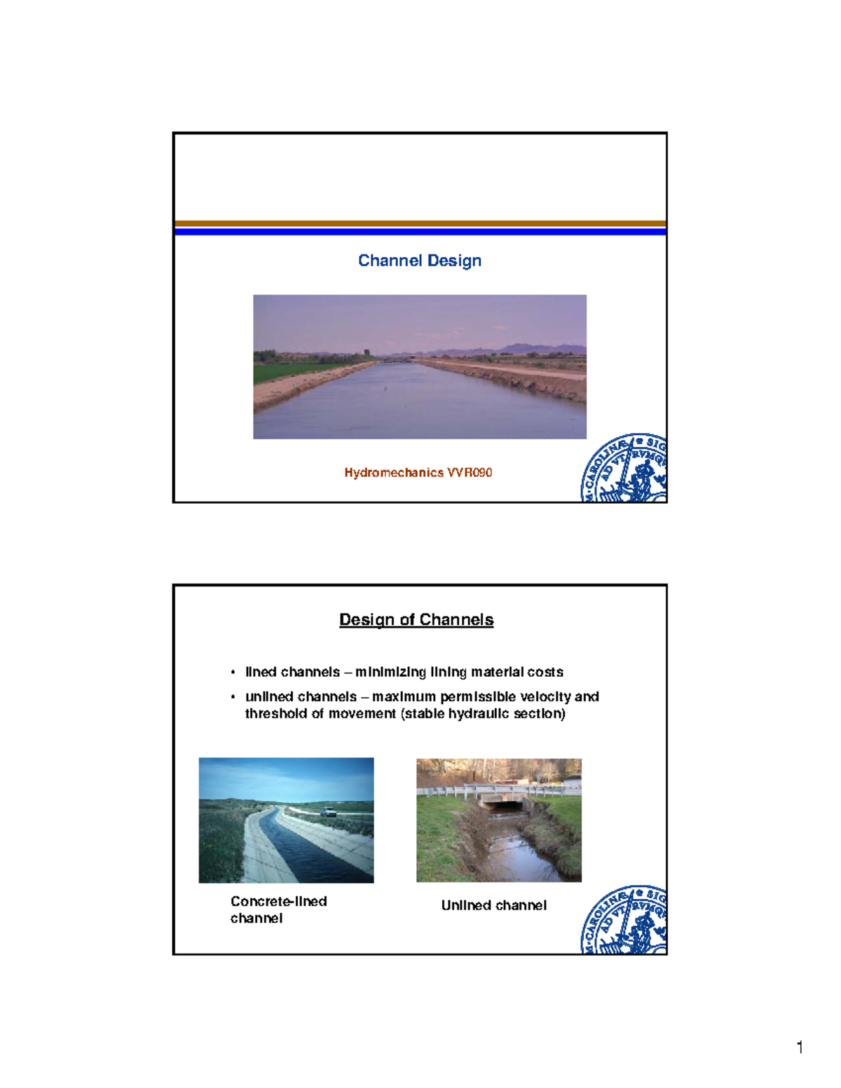 Lecture 15 channel design - Channel Design Hydromechanics VVR Design of ...