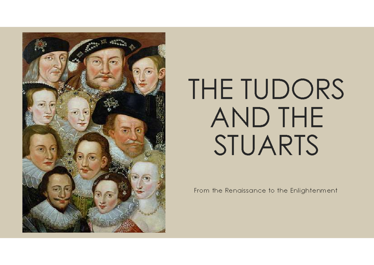1 - Tudors and Stuarts - THE TUDORS AND THE STUARTS From the ...
