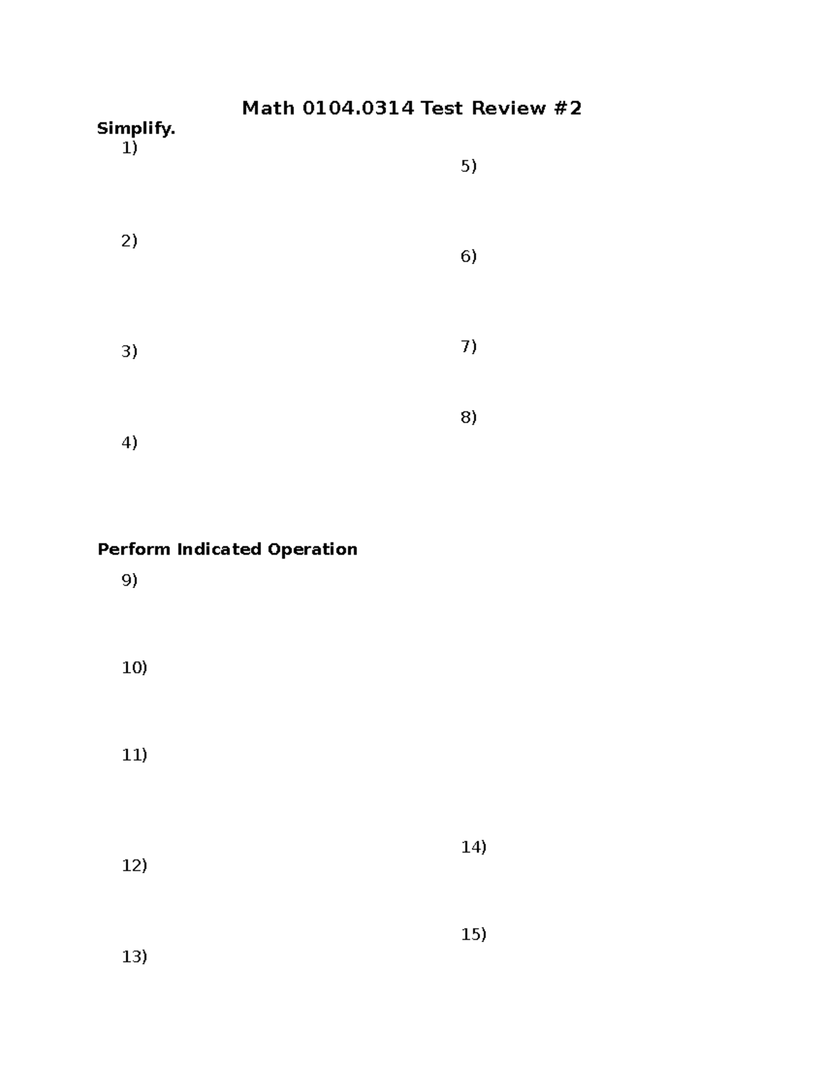 Math 0104.0314 FA22 Test 2 Review - Math 0104 Test Review Simplify. 1 ...