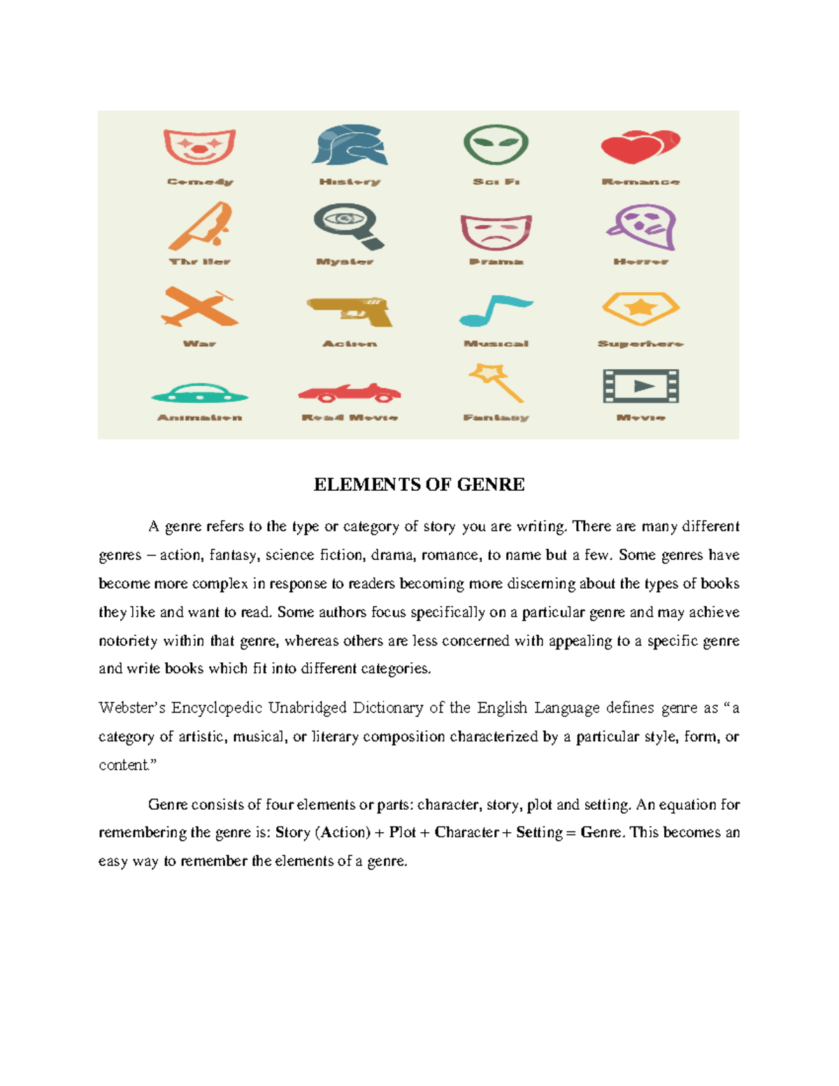 WEEK 008 Module Elements of Genre - ELEMENTS OF GENRE A genre refers to ...