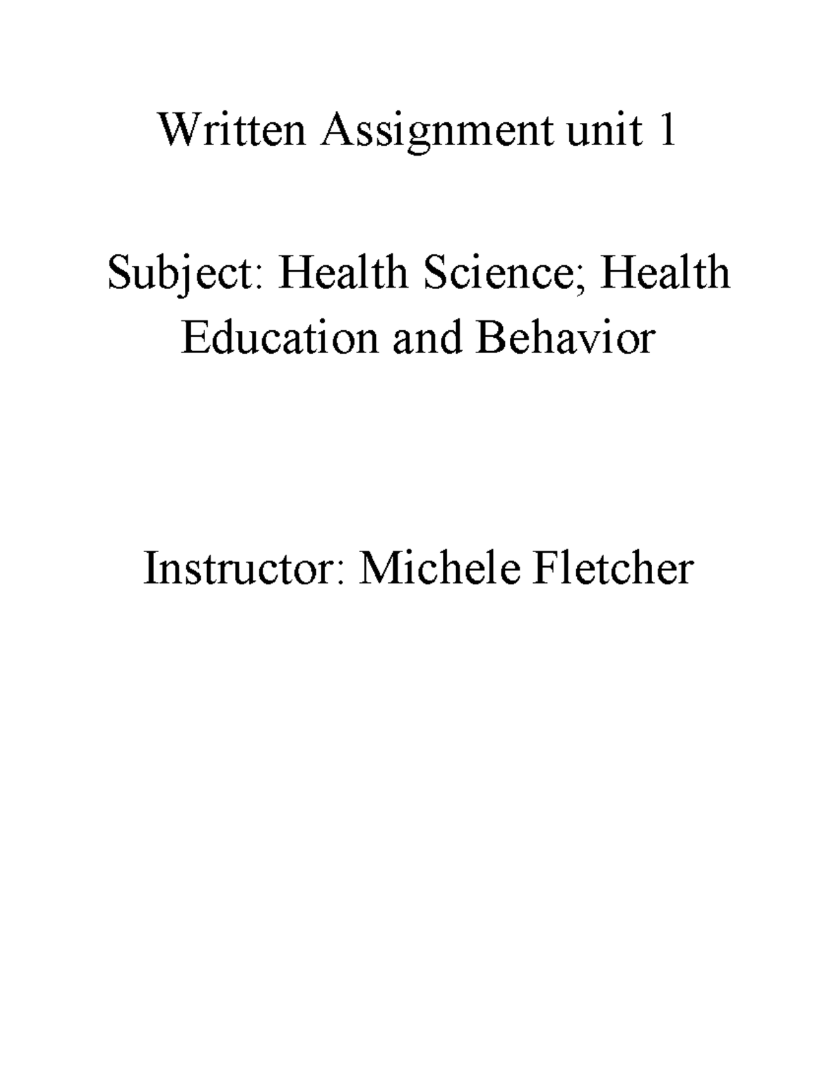 Written Assignment unit Health and Behavior - Written Assignment unit 1 ...