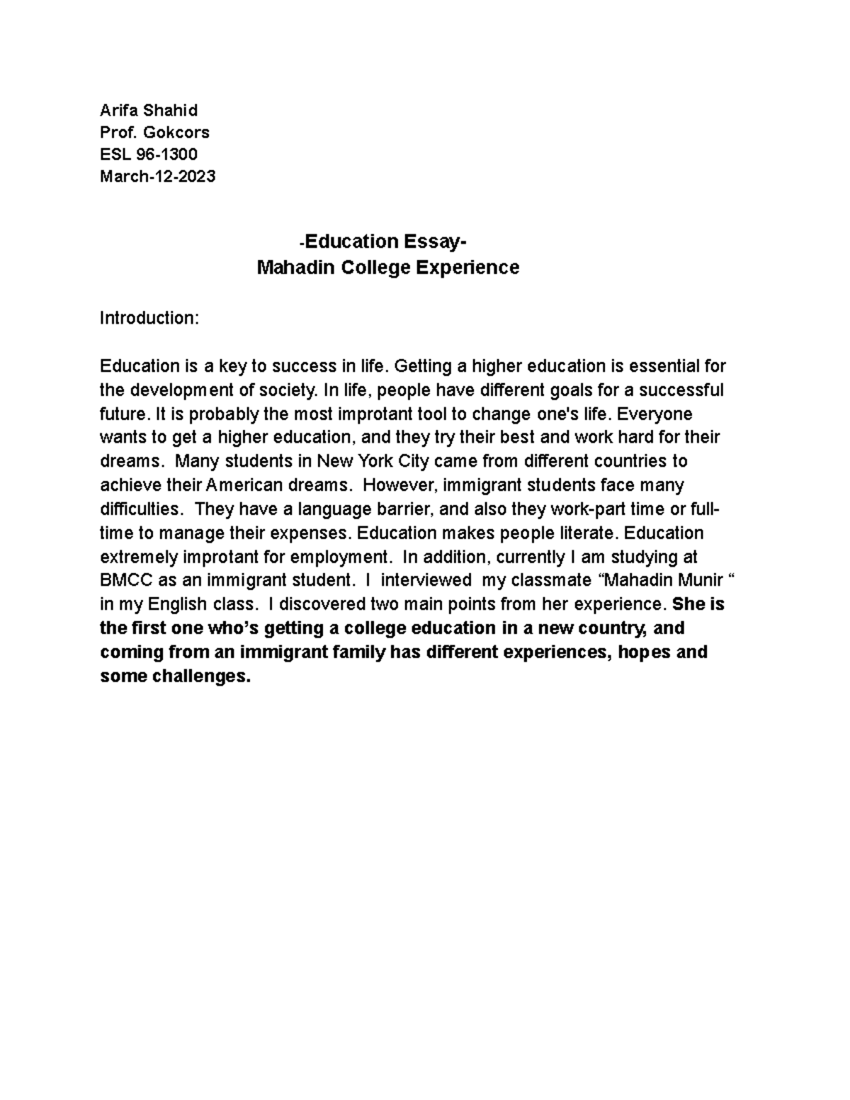 Introduction Assignment Arifa Shahid Prof Gokcors Esl 96 March 12 Education Essay