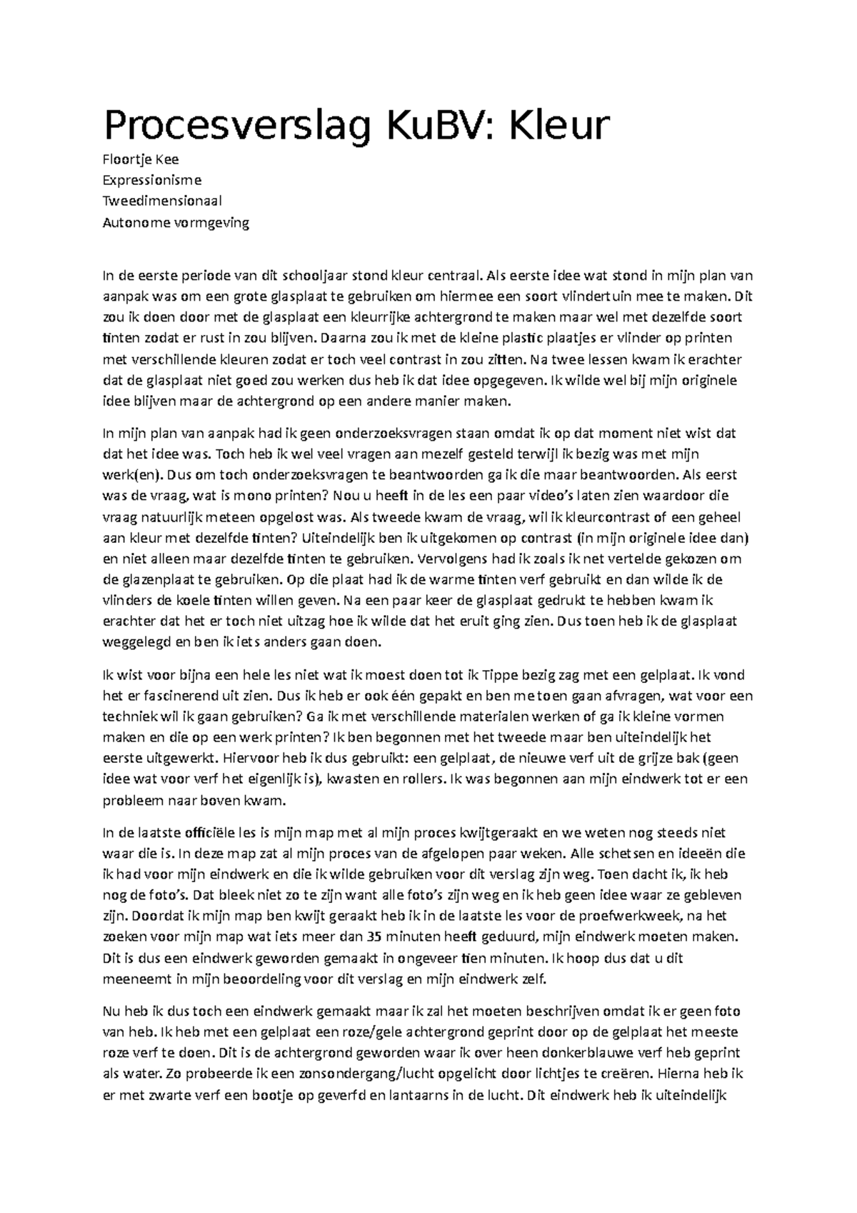 Procesverslag Ku BV - Cijfer: 6 - Procesverslag KuBV: Kleur Floortje Kee Expressionisme ...