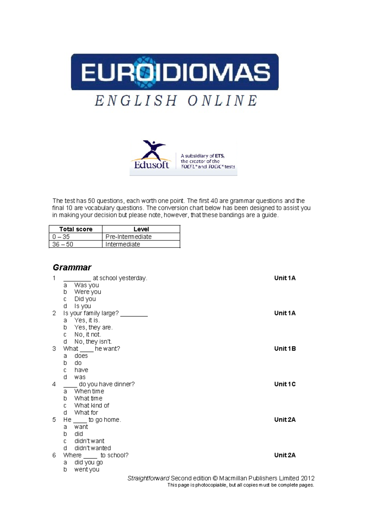 Pre-int int placement test - The test has 50 questions, each worth one ...