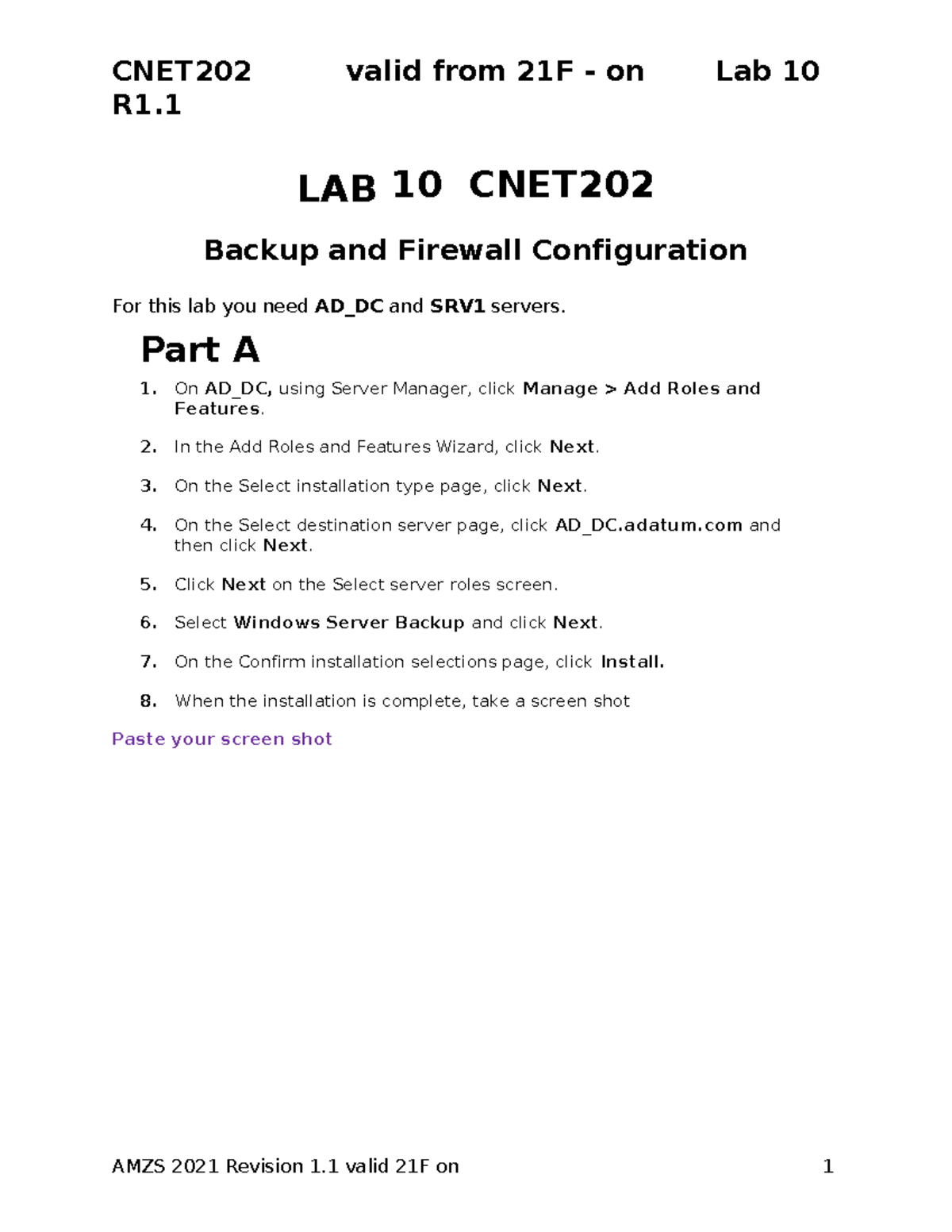 Student LAB 10 2019 - Lab - R1. LAB 10 CNET Backup and Firewall Configuration For this lab you ...
