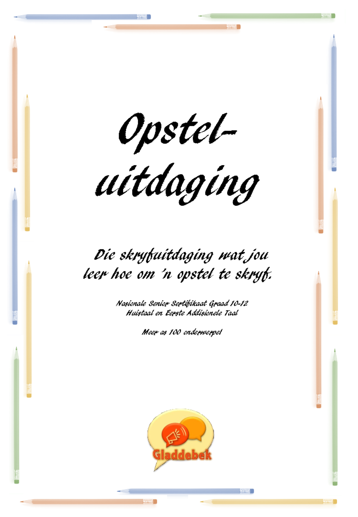 Afrikaans-PDF-2 - Opstelle - Opstel- uitdaging Die skryfuitdaging wat ...