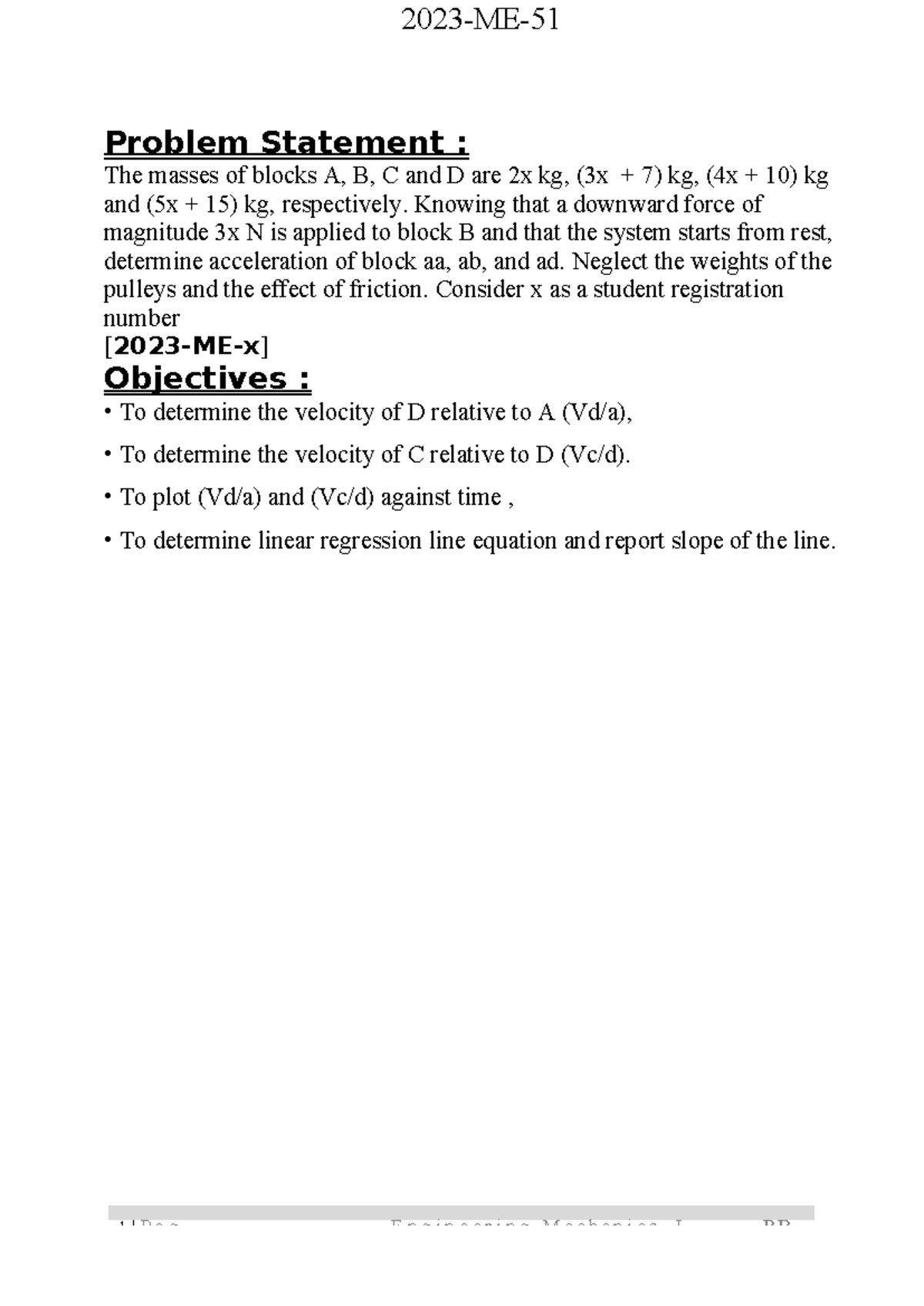 PBL report for engineering mechanics 2 - Problem Statement : The masses of blocks A, B, C and D ...
