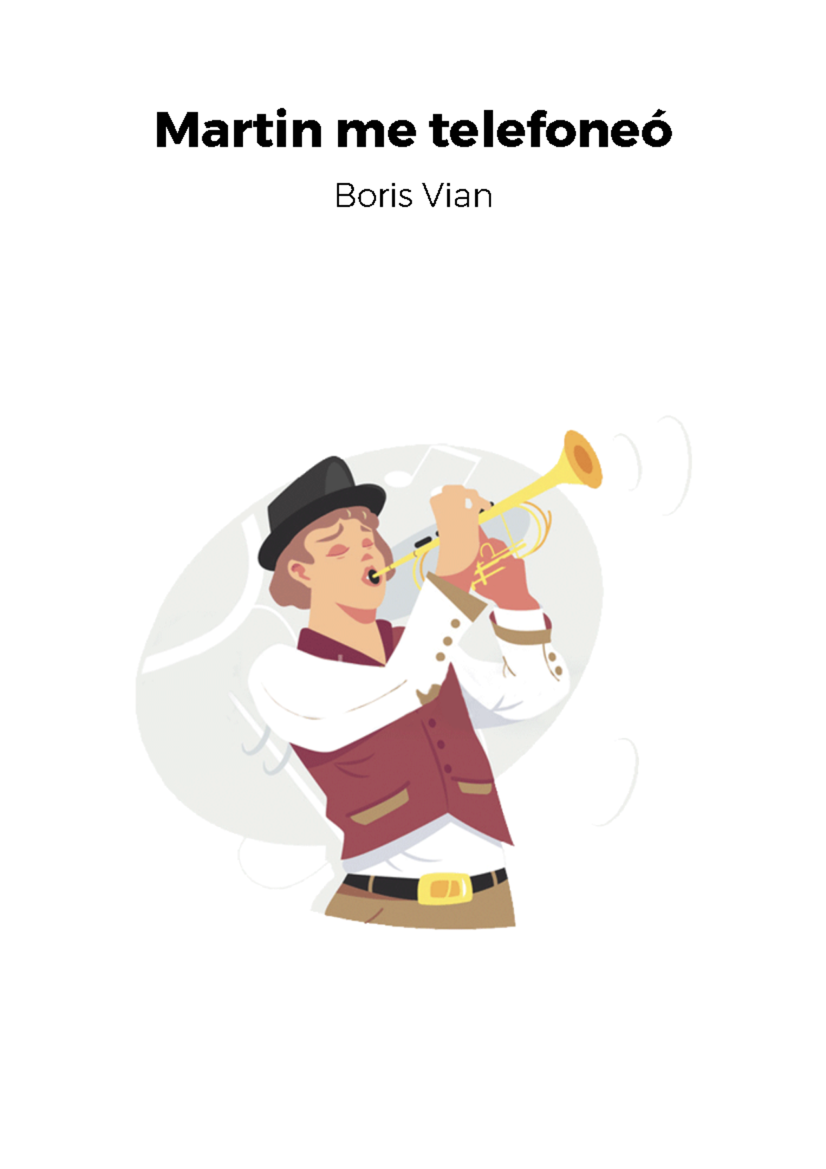 Martin me telefoneó - ASDASDASDA - Martin me telefoneó Boris Vian cuentosinfantiles —Too far. I ...