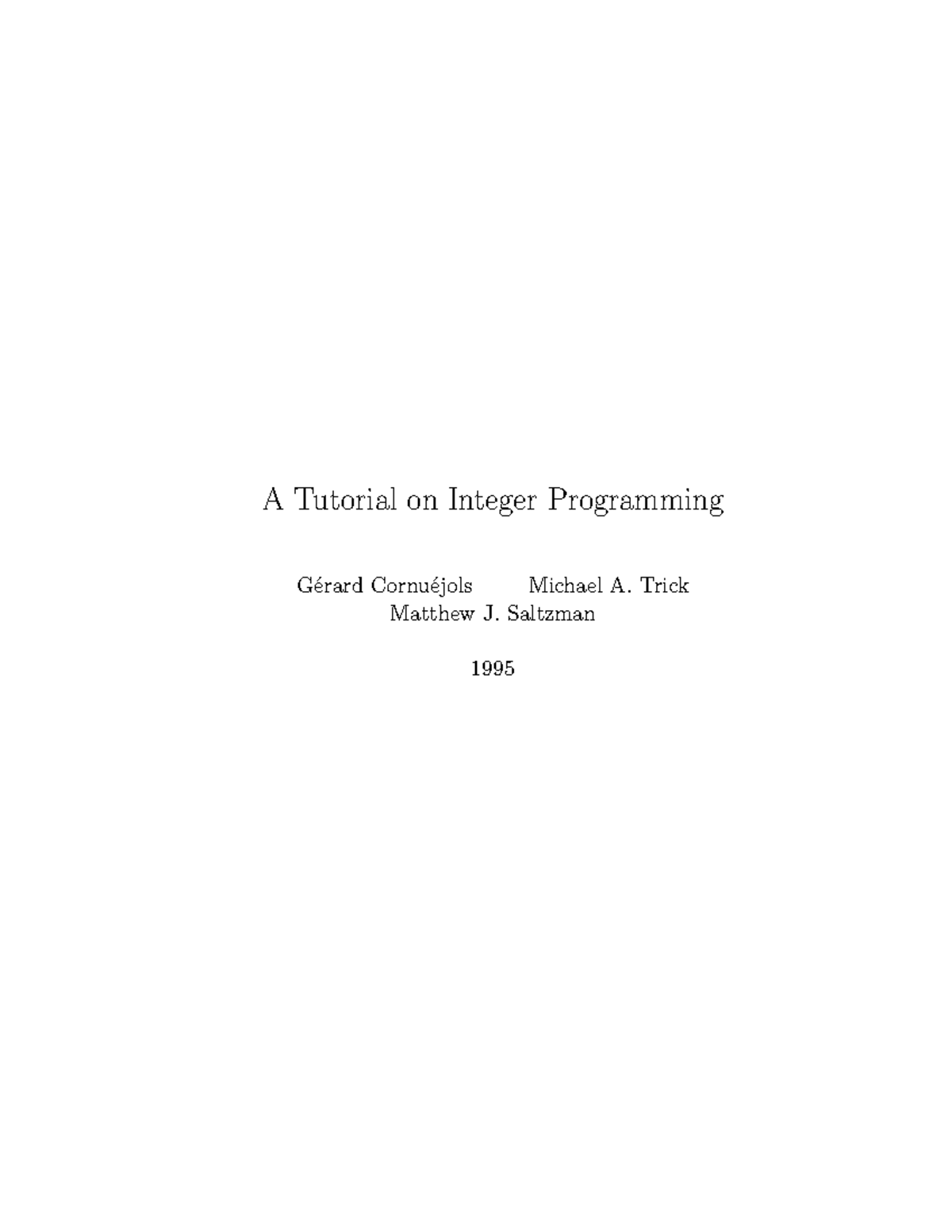 Tutorial Of Integer Programming Trick Matthew J Saltzman These Notes