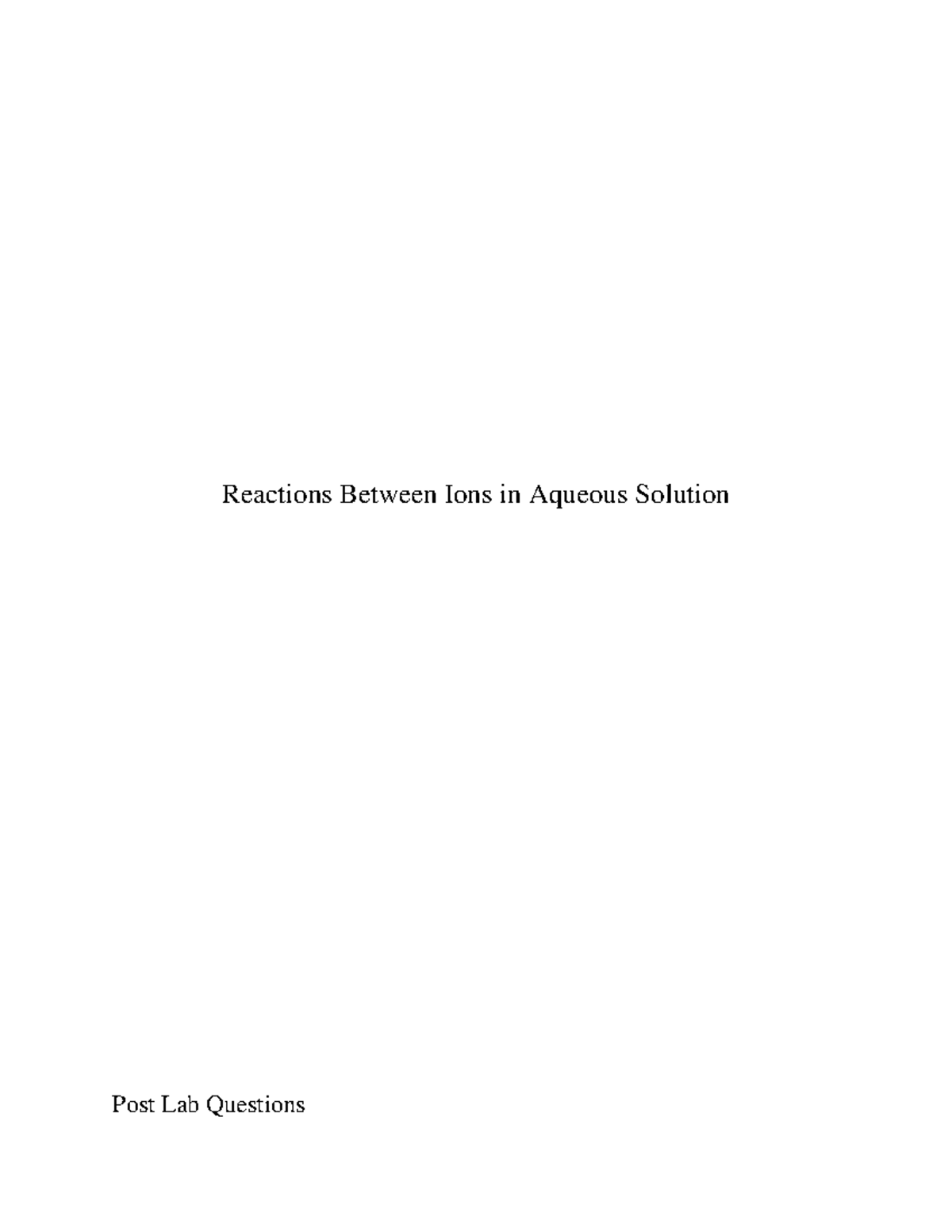 Lab 6 - Lab 6 - Reactions Between Ions in Aqueous Solution Post Lab ...