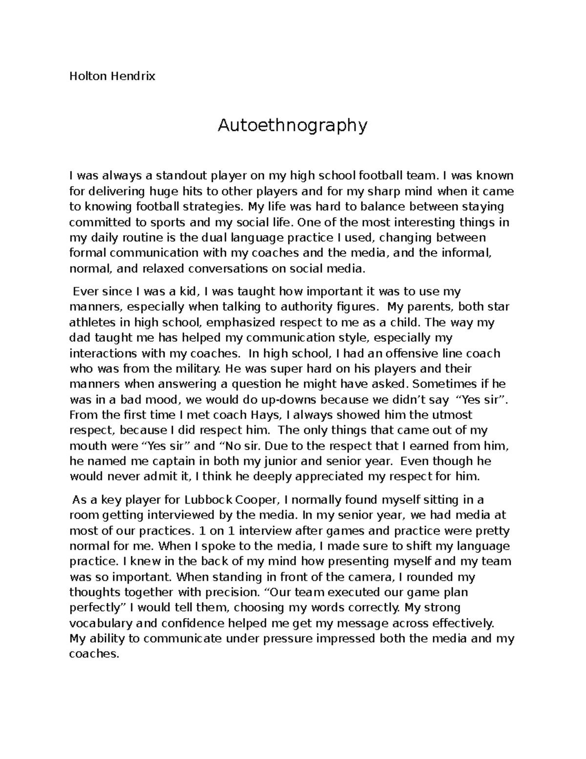 Autoethenography rough draft - Holton Hendrix Autoethnography I was ...