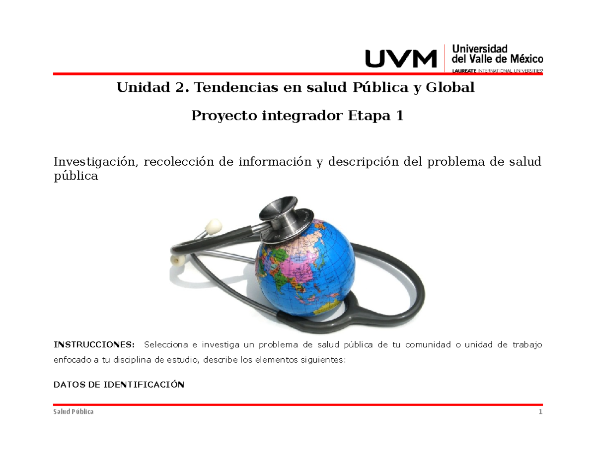 U2 Etapa 1 Proyecto Integrador - Unidad 2. Tendencias en salud Pública y Global Proyecto ...