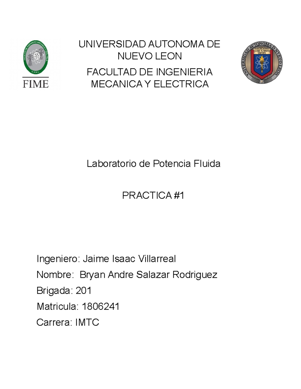 Practica 1 Laboratorio Potencia Fluida FIME - UNIVERSIDAD AUTONOMA DE NUEVO LEON FACULTAD DE ...