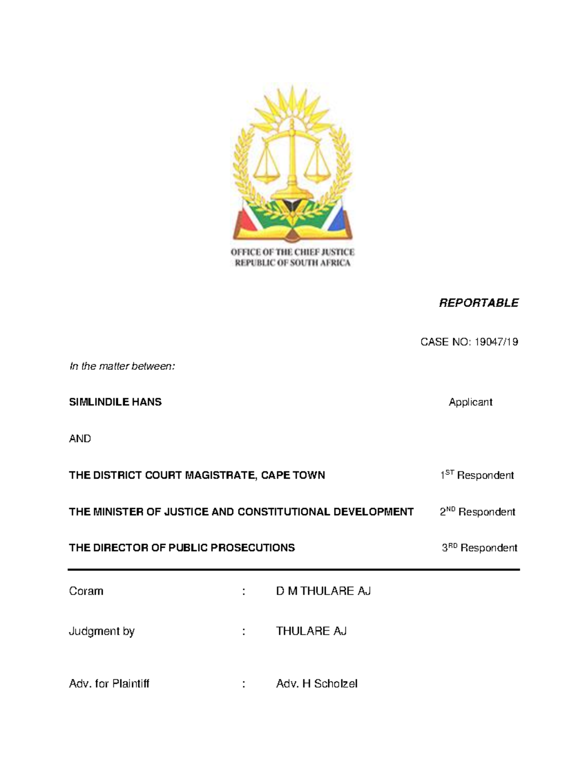HANS VS THE State - case law - REPORTABLE CASE NO: 19047/ In the matter ...