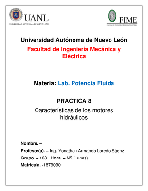 Practica 2 Potencia fluida - UNIVERSIDAD AUTÓNOMA DE NUEVO LEÓN FACULTAD DE INGENIERÍA MECÁNICA ...