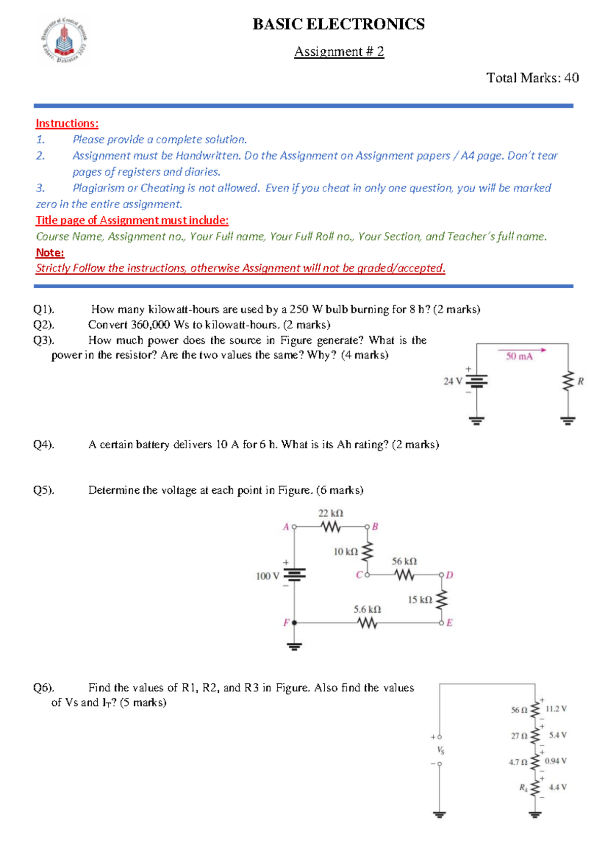 Assignment 2 - BASIC ELECTRONICS Assignment # 2 Total Marks: 40 Q1). How many kilowatt-hours are ...