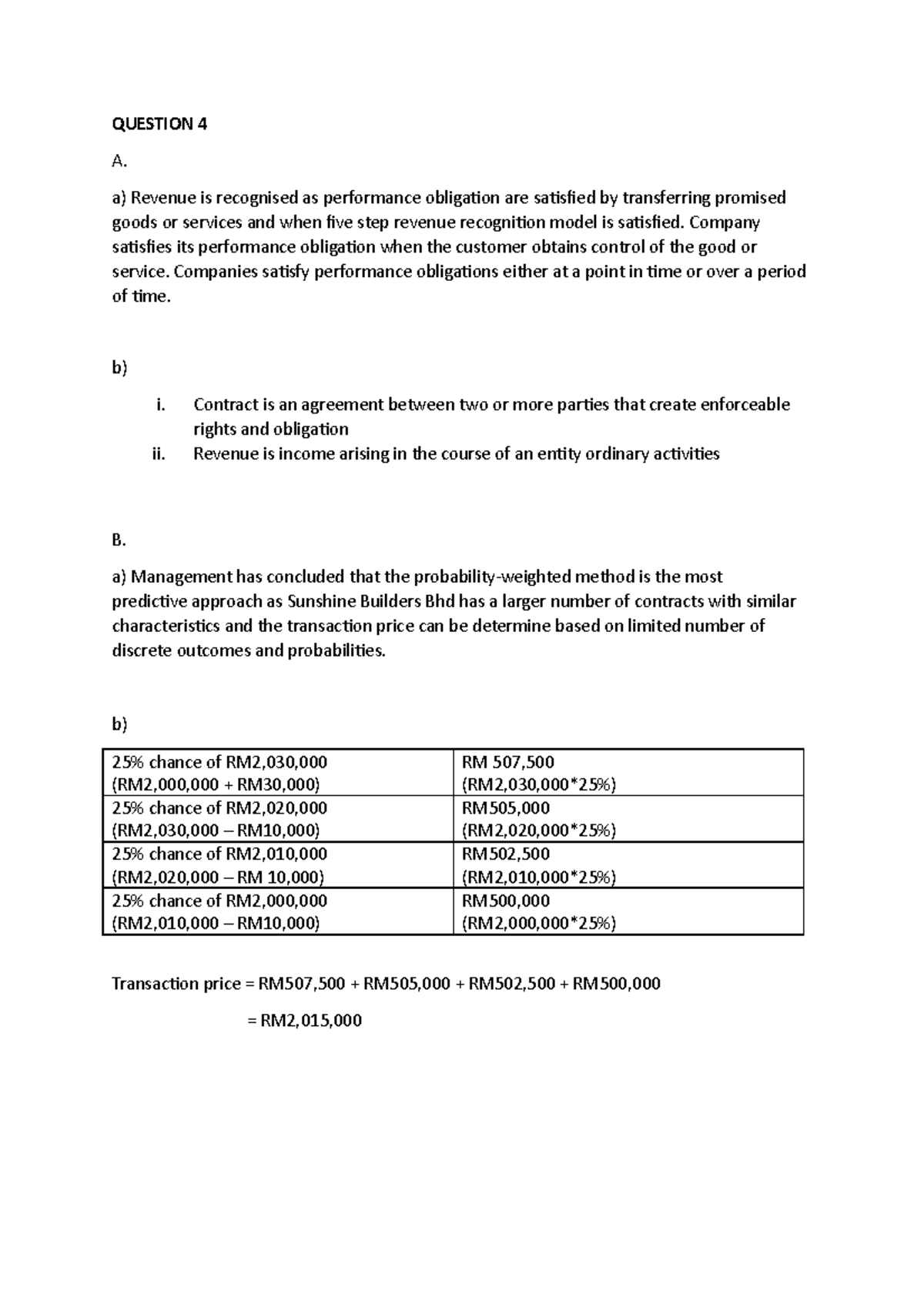FAR410 Group Project - QUESTION 4 A. a) Revenue is recognised as performance obligation are ...