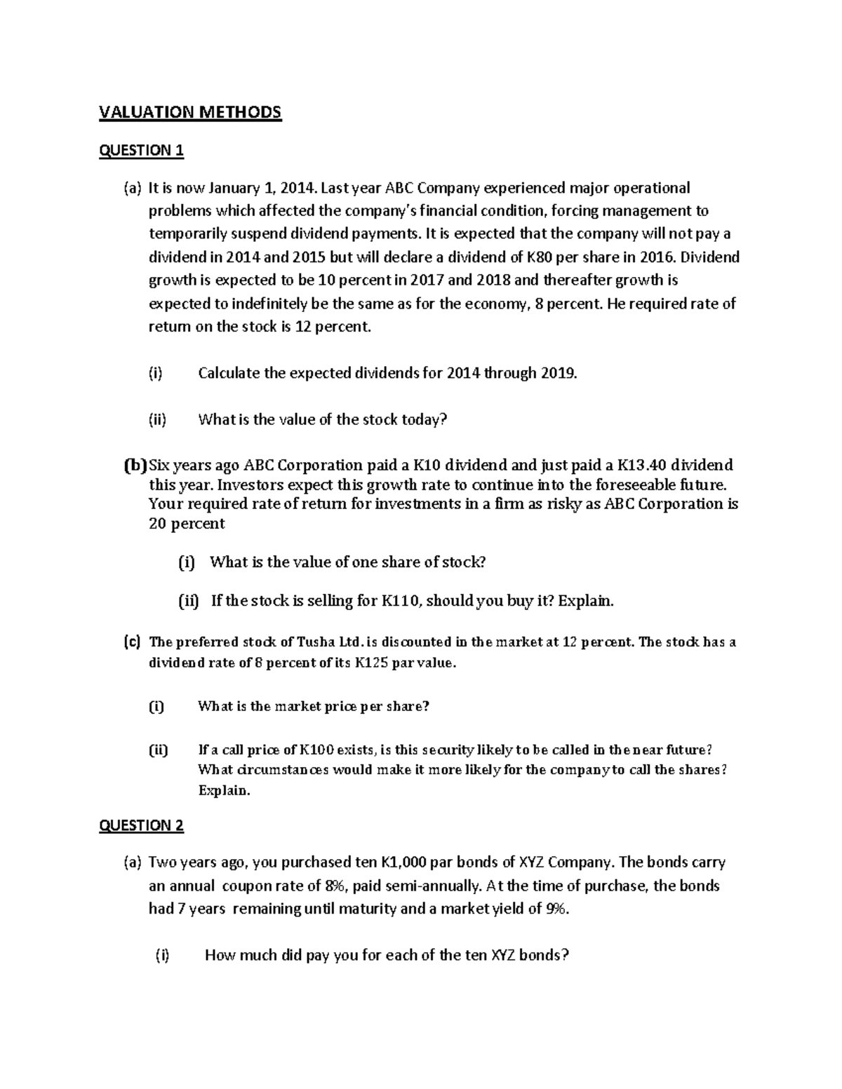 224 valuation questions - VALUATION METHODS QUESTION 1 (a) It is now ...