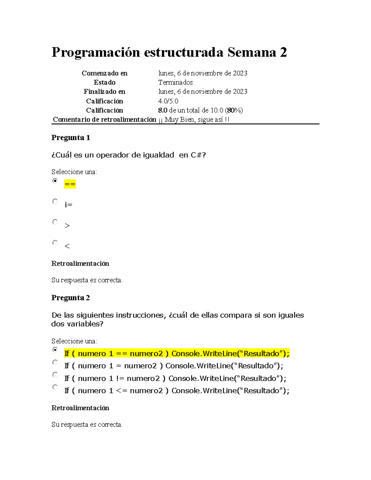 Programación estructurada Exam Semana 2 - Programación estructurada Semana 2 Comenzado en lunes ...