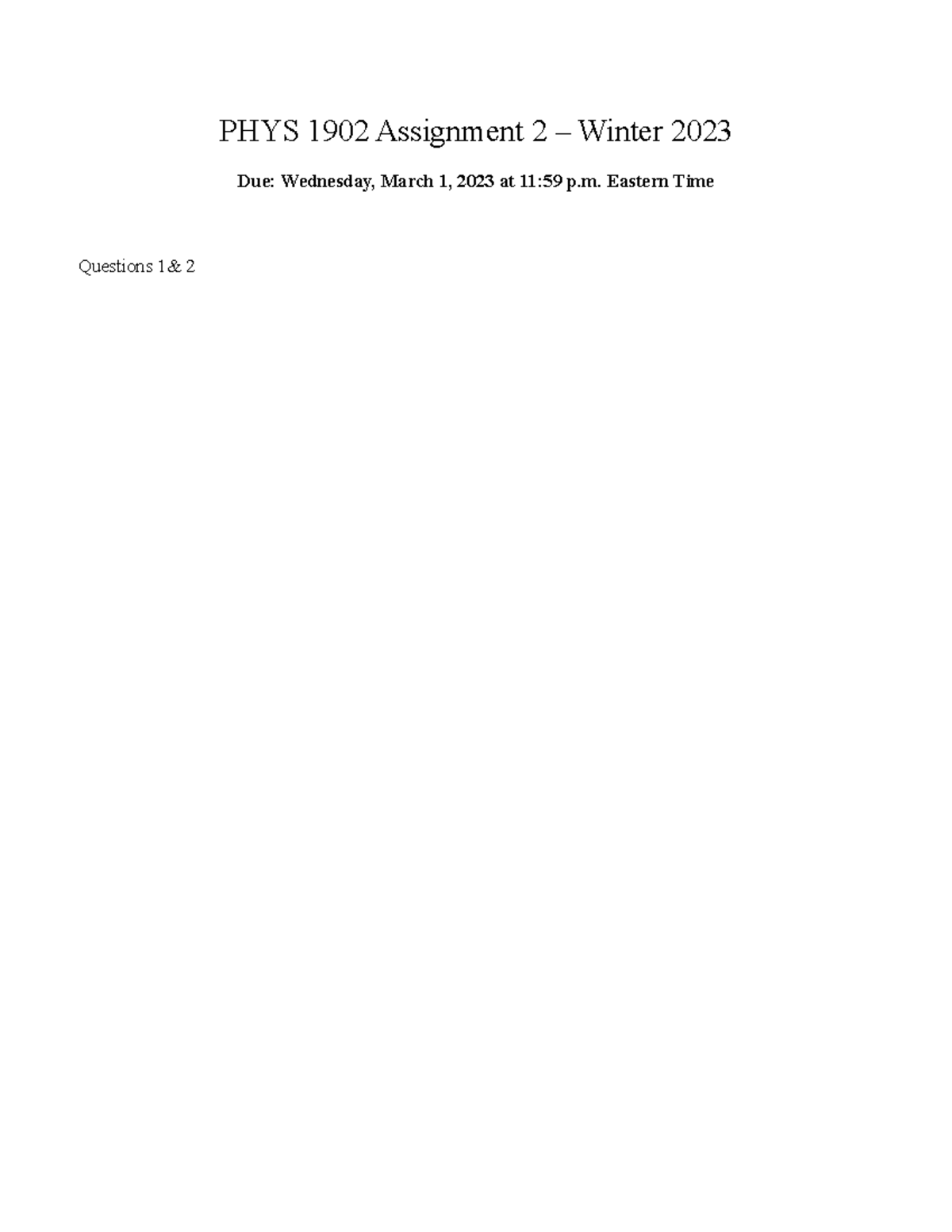 PHYS 1902 A2 - .bdfjvlsv bs - PHYS 1902 Assignment 2 – Winter 2023 Due: Wednesday, March 1, 2023 ...