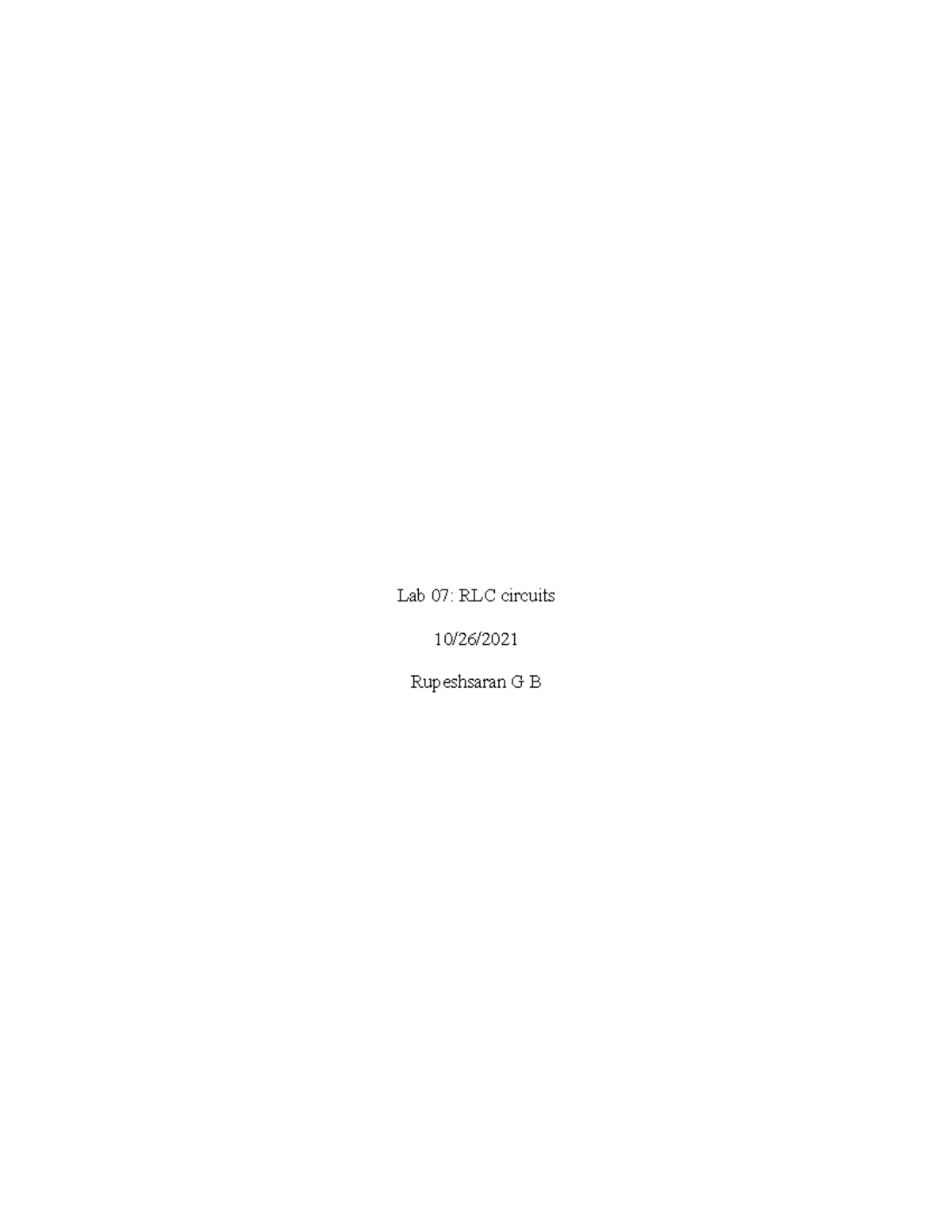 Lab 07 physics lab 2 - The main objectives of this lab are for us to ...