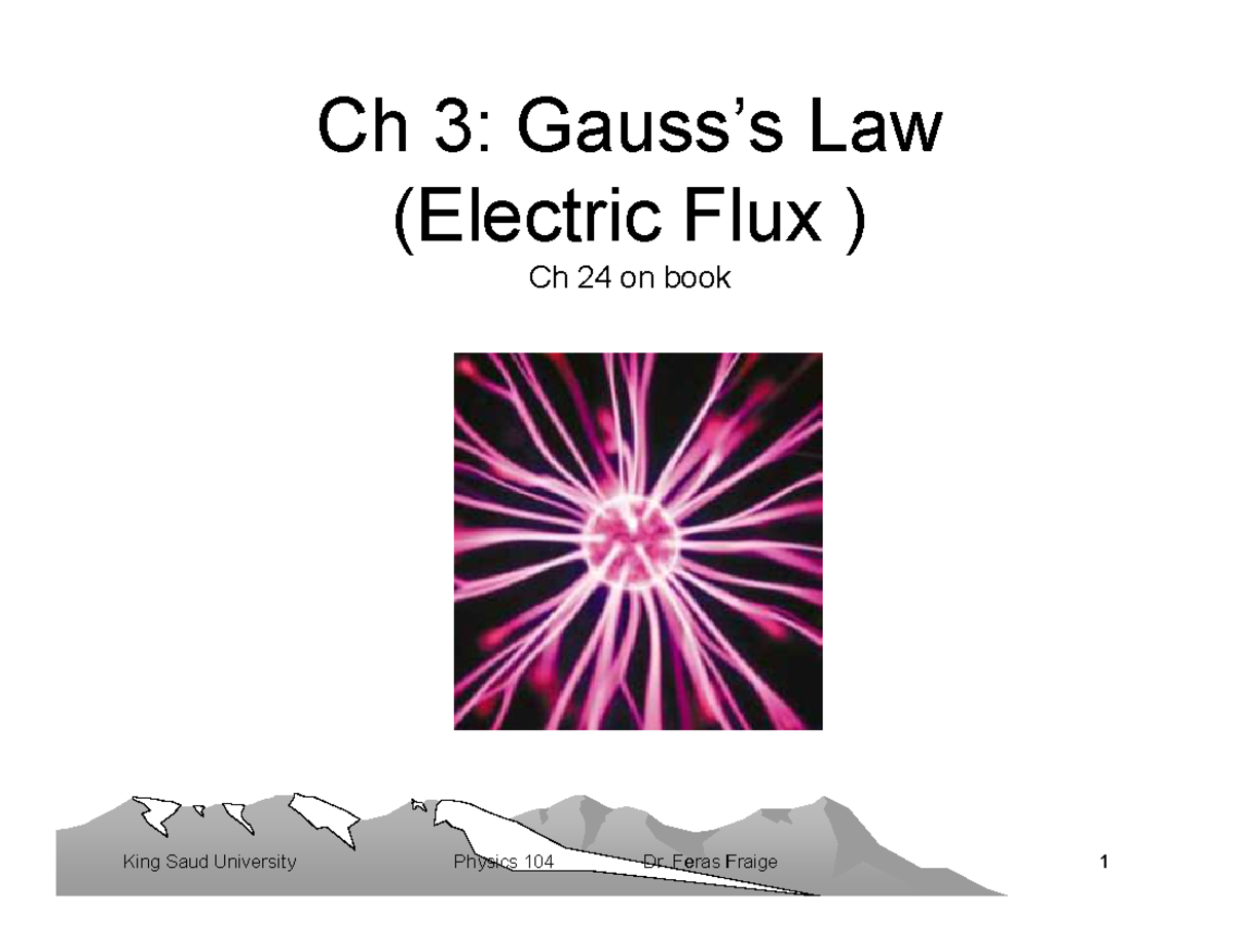 Ch 3 gauss law electric flux - Ch 3: Gauss’s LawCh 3: Gauss’s Law (Electric Flux )(Electric Flux ...