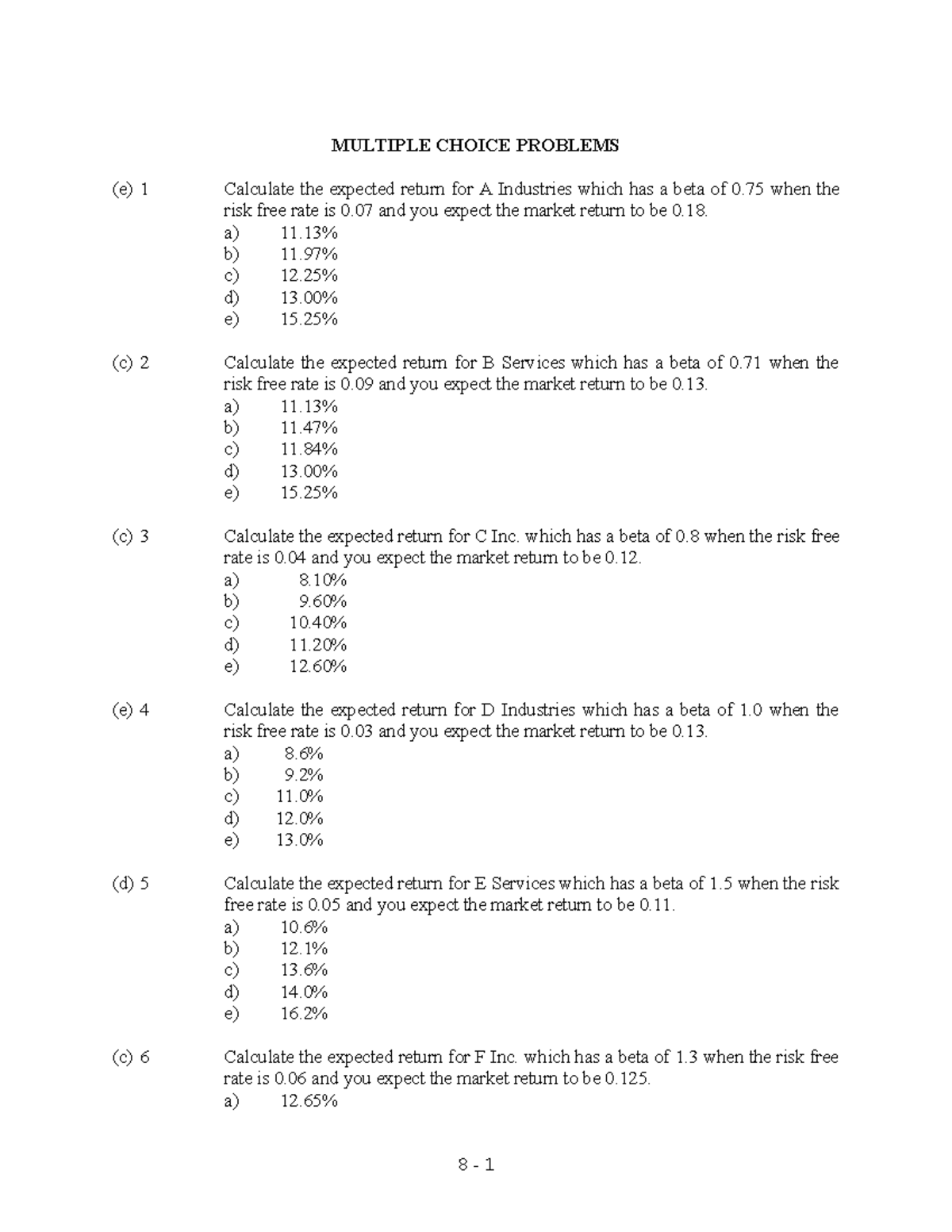 Chapt 8 - asd - MULTIPLE CHOICE PROBLEMS (e) 1 Calculate the expected return for A Industries ...