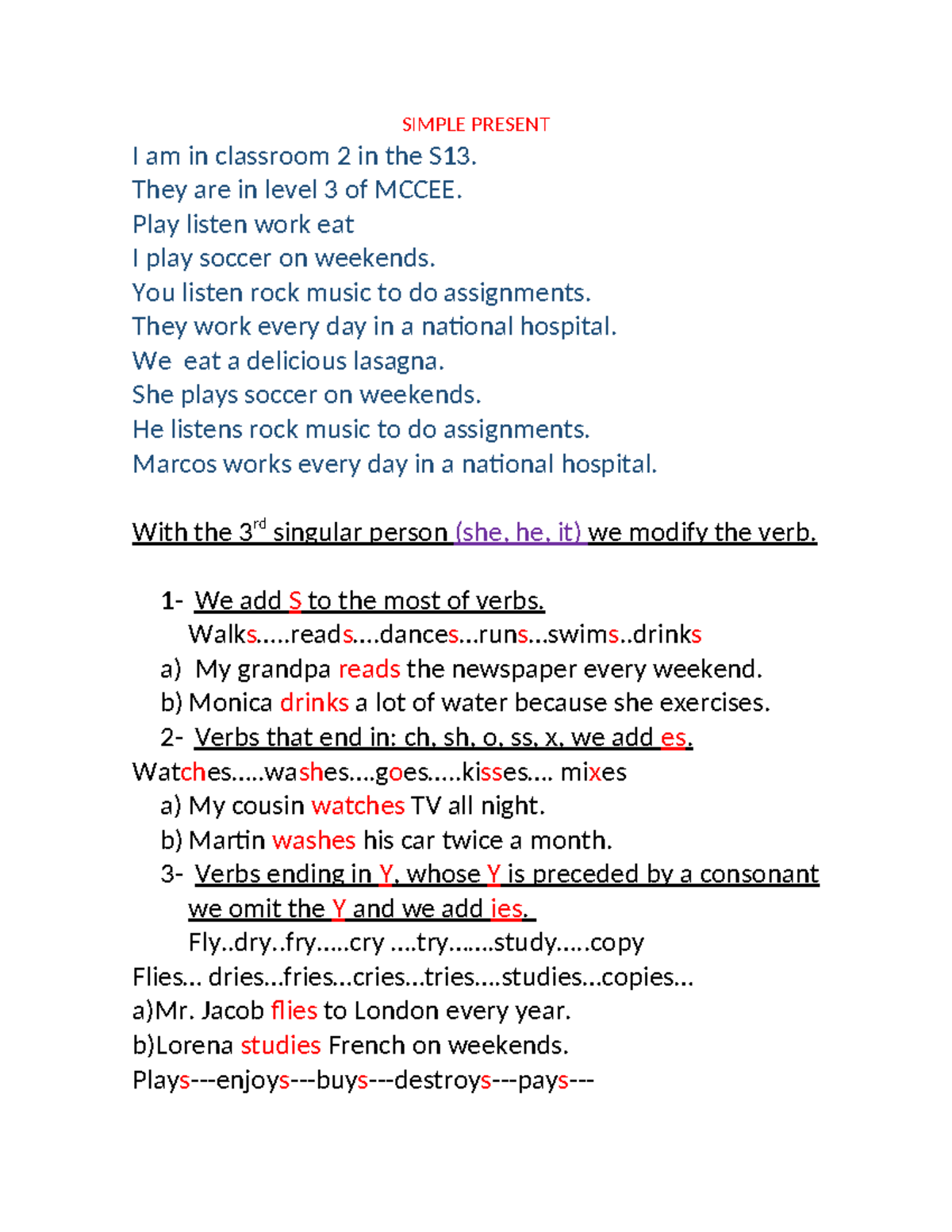 Simple Present 2 - SIMPLE PRESENT I am in classroom 2 in the S13. They ...