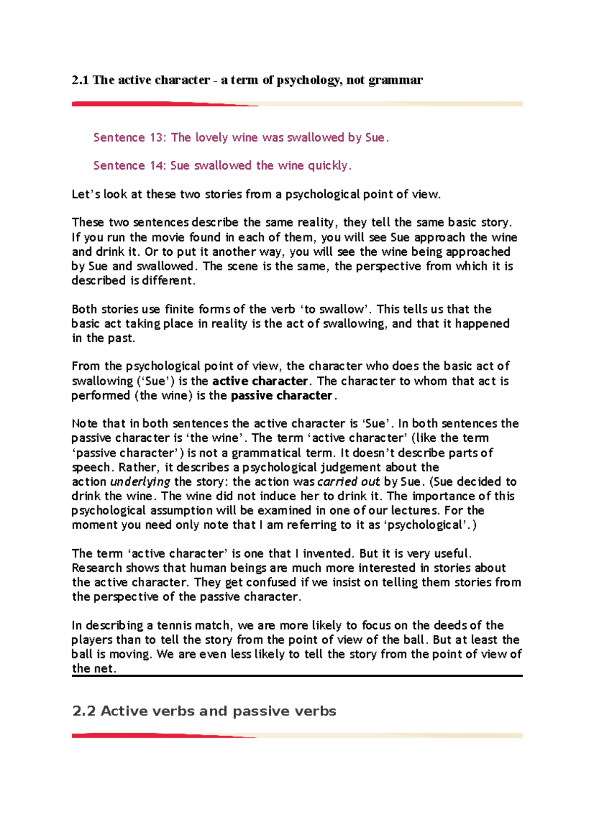Active character - Sentence 14: Sue swallowed the wine quickly. Let’s ...