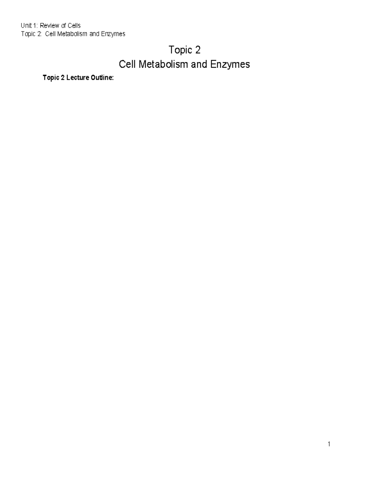 Topic 2 notes - Topic 2: Cell Metabolism and Enzymes Topic 2 Lecture ...