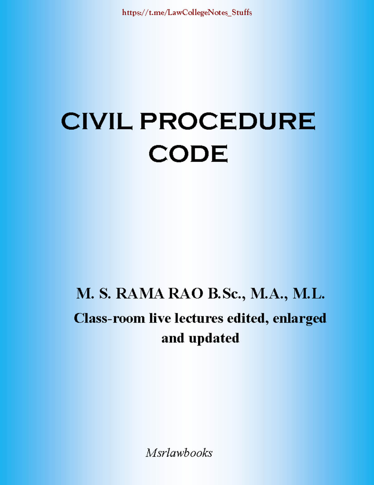 Civil Procedure CODE RAMA RAO Notes - CIVIL PROCEDURE CODE M. S. RAMA ...