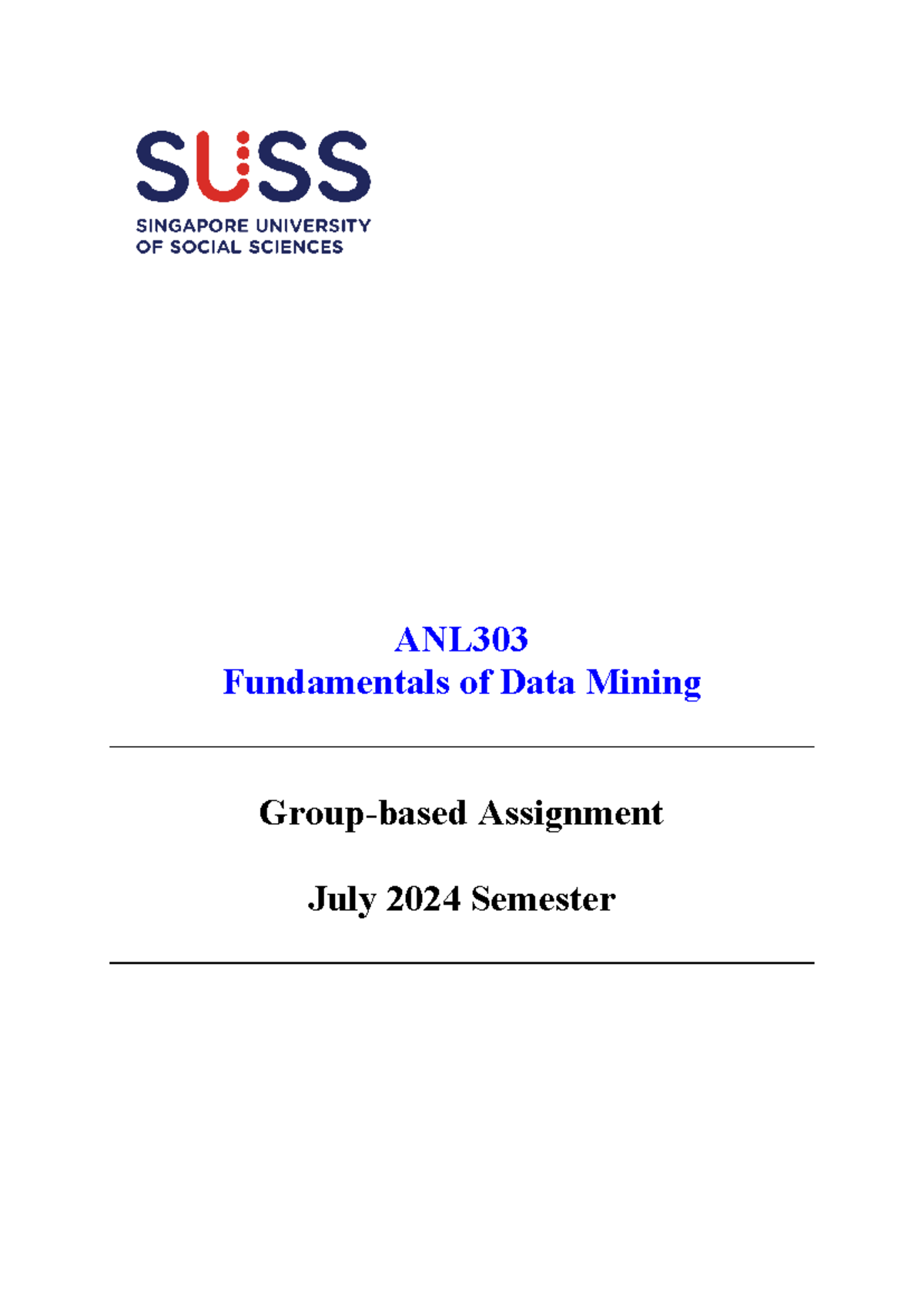 ANL303 Group-Based Assignment Jul24 Semester - ANL Fundamentals of Data Mining Group-based - Studocu