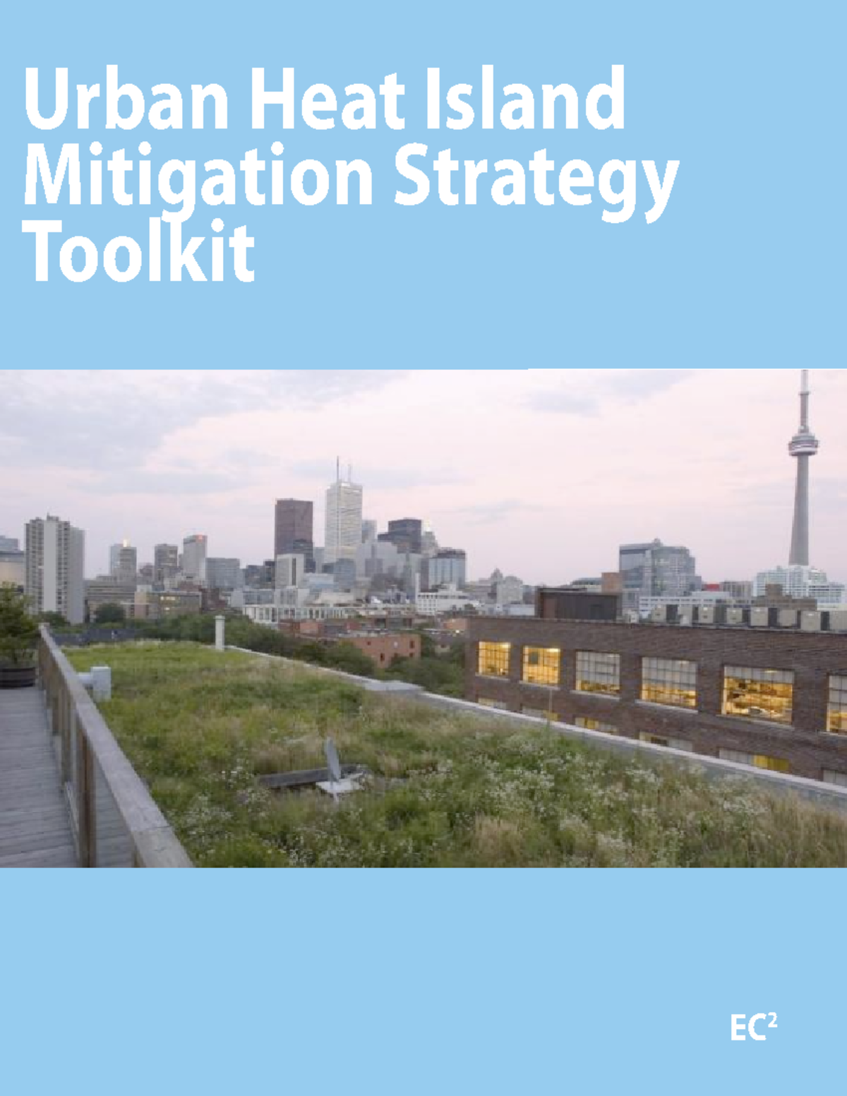 Urban Heat Island Mitigation Strategy Toolkit - Urban Heat Island Mitigation Strategy Toolkit EC ...