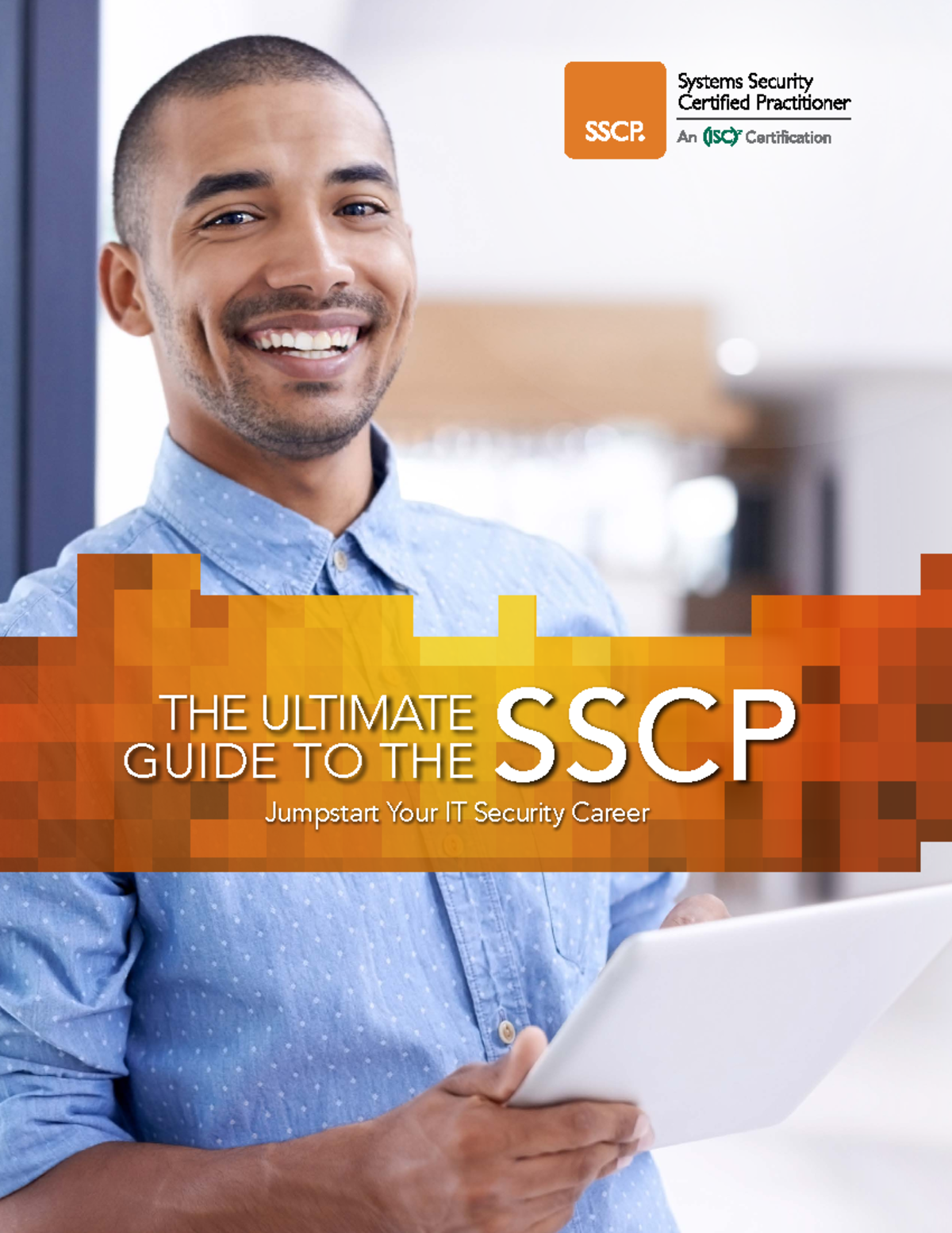 Ultimate Guide SSCP - Provides course outline for achieving Systems Security Certified ...