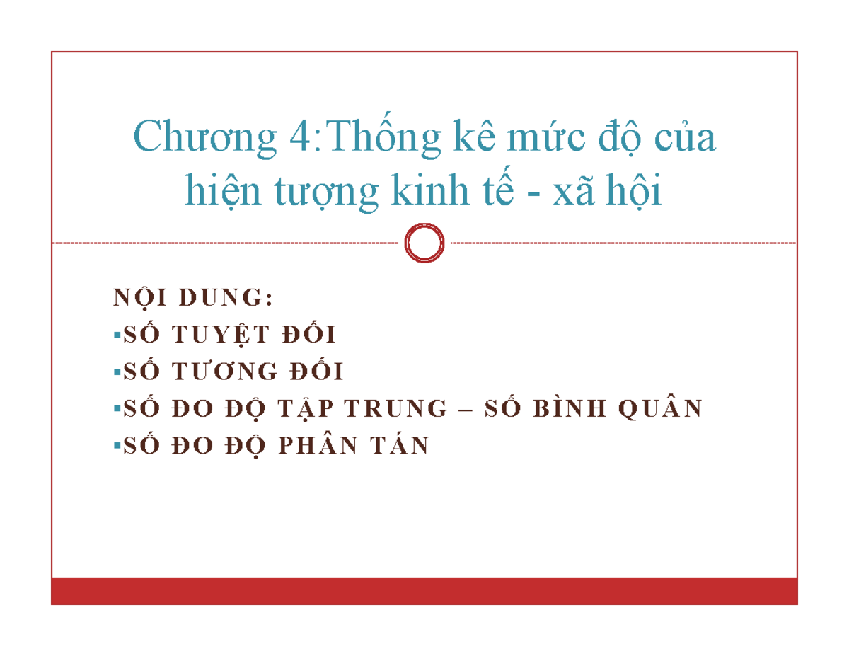 Chương IV Thong ke muc do hien tuong KT-XH - N Ộ I D U N G : S Ố T U Y Ệ T Đ Ố I S Ố T Ư Ơ N G Đ ...