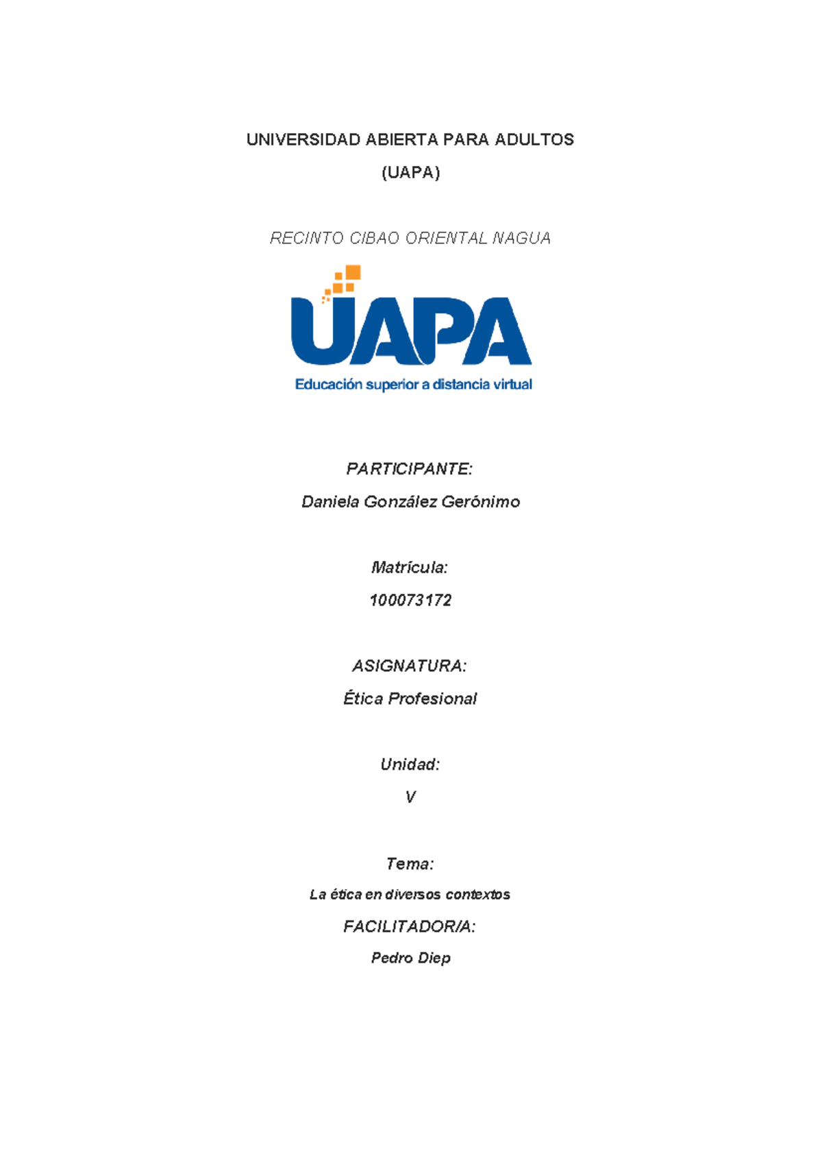 Tarea V Ética - UNIVERSIDAD ABIERTA PARA ADULTOS (UAPA) RECINTO CIBAO ...