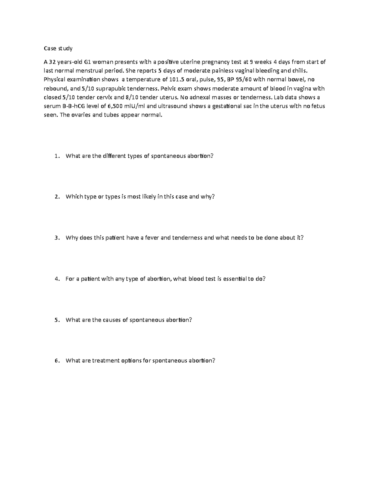 Case study abortion - Case study A 32 years-old G1 woman presents with ...