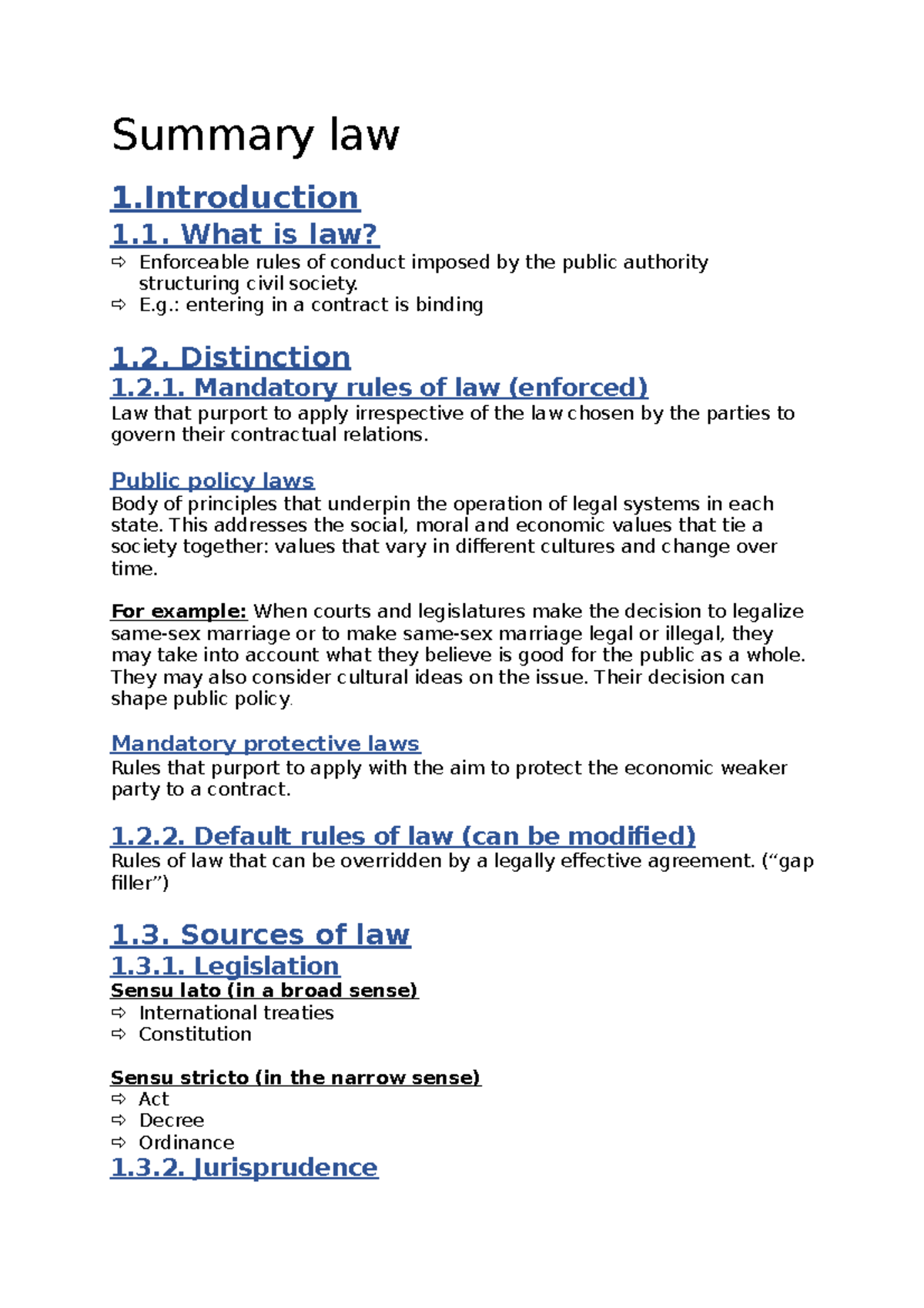 Summary - What is law? Enforceable rules of conduct imposed the public ...