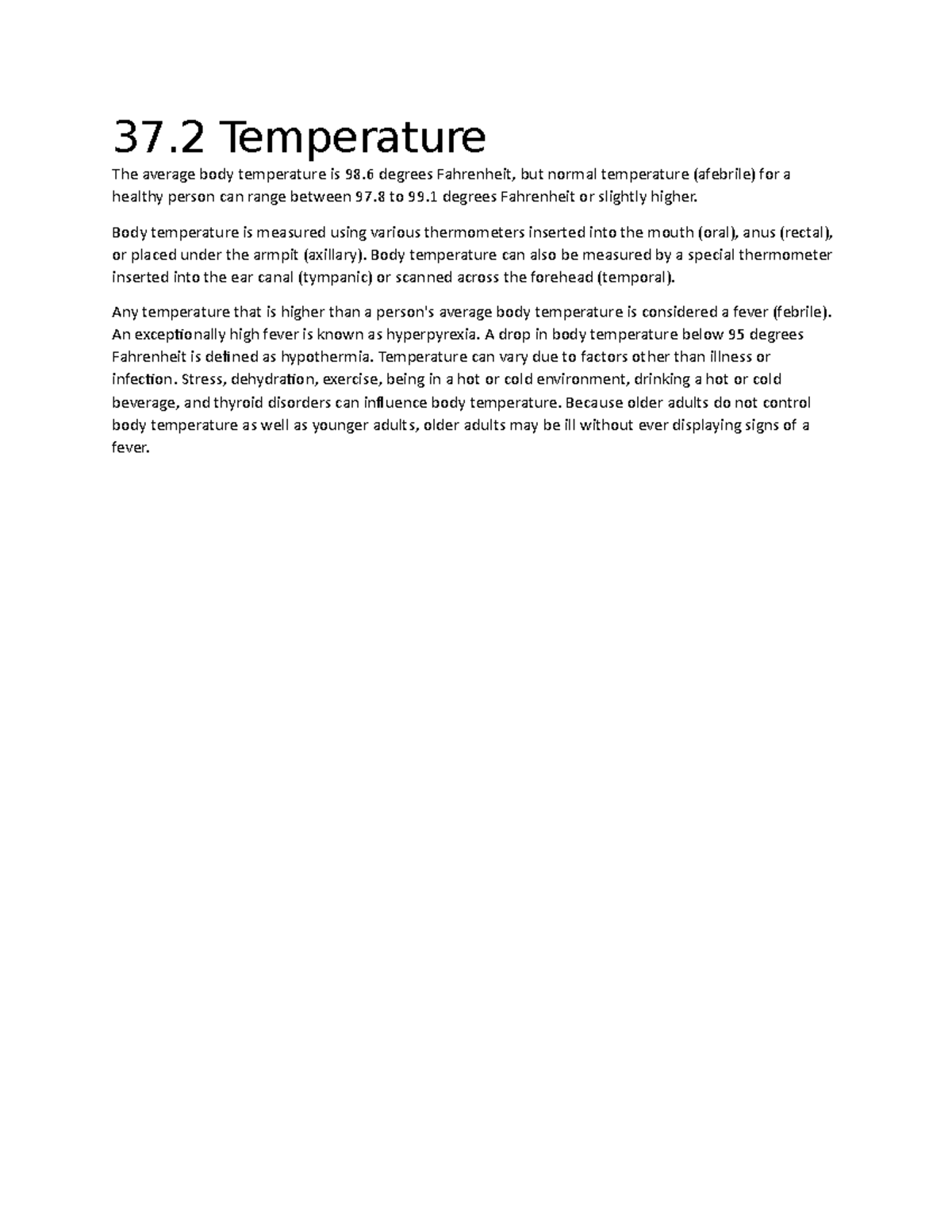 37.2 Temperature - 37 Temperature The average body temperature is 98 ...