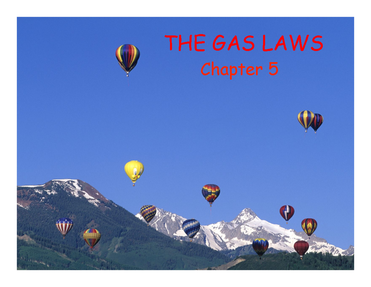 C5 Notes - 1 THE GAS LAWS Chapter 5 2 Gases (Ch. 5) • 5.1-5 Gas Laws ...