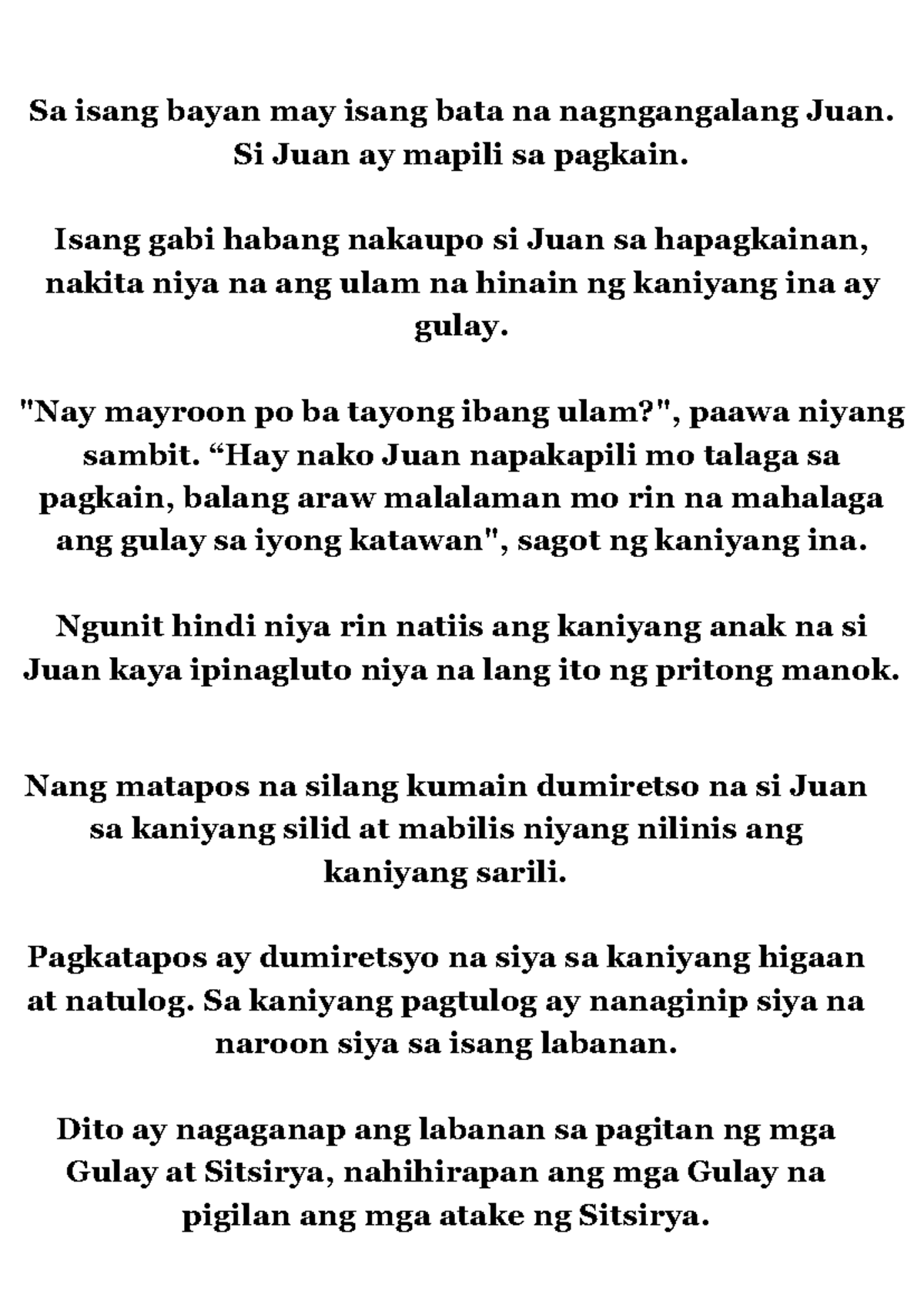 Sa isang bayan may isang bata na nagngangalang Juan. Si Juan ay mapili ...